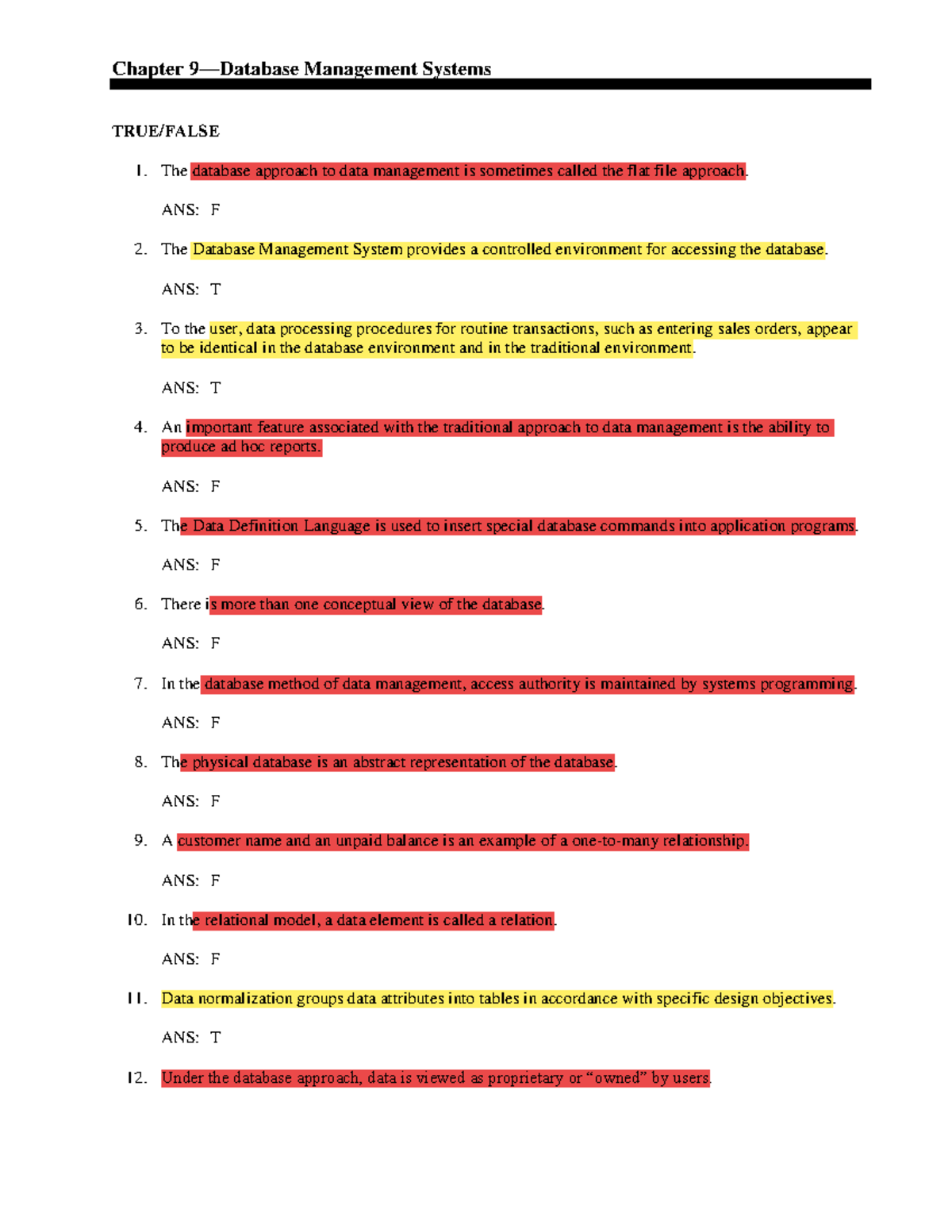 Database Management System - Chapter 9—Database Management Systems TRUE/FALSE The database ...