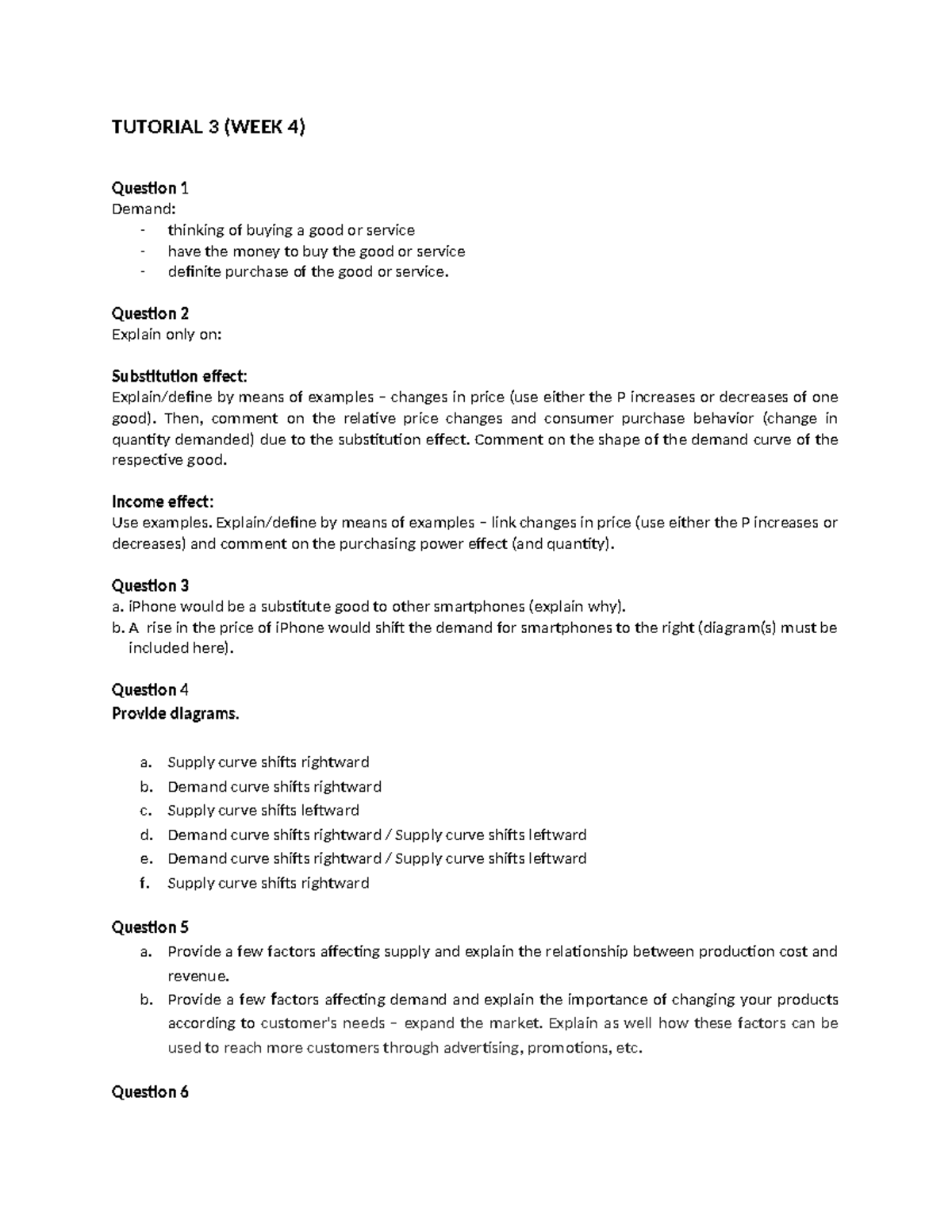 Tutorial 3 - Solution Guide - TUTORIAL 3 (WEEK 4) Question 1 Demand: - thinking of buying a good ...