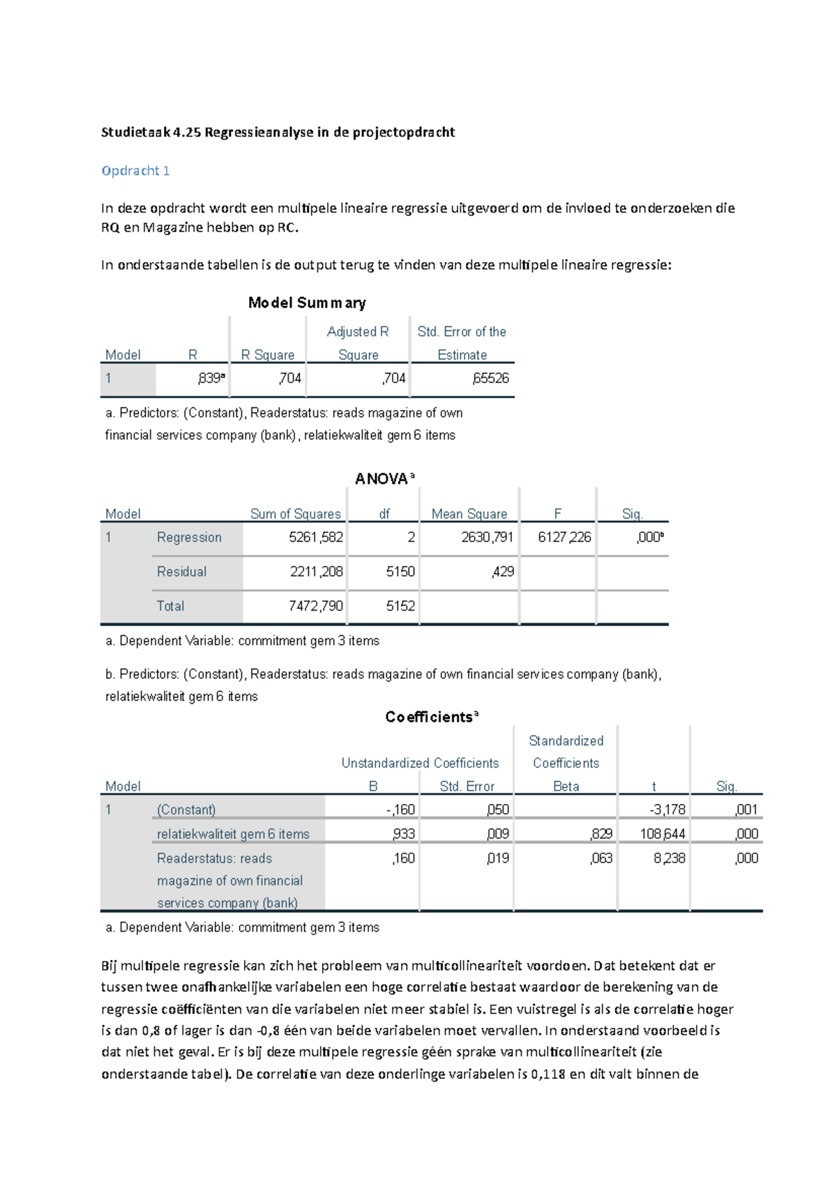 Studietaak 4 - In onderstaande tabellen is de output terug te vinden ...