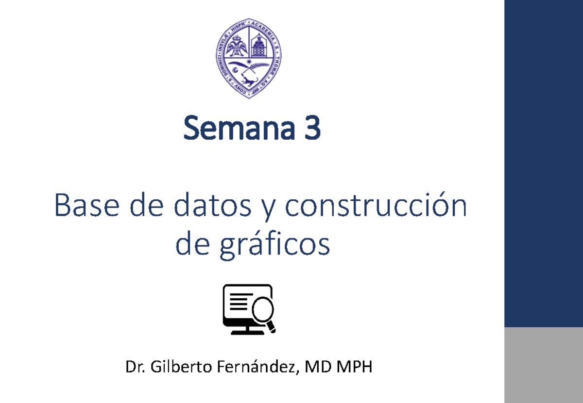 Clase de base de datos - Semana 3 Base de datos y construcción de gráficos Dr. Gilberto ...