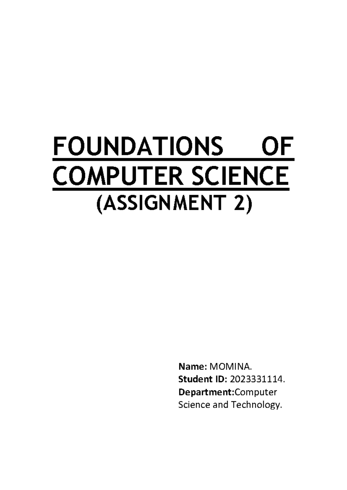CS assignment 2 - FOUNDATIONS OF COMPUTER SCIENCE (ASSIGNMENT 2) Name: MOMINA. Student ID: - Studocu