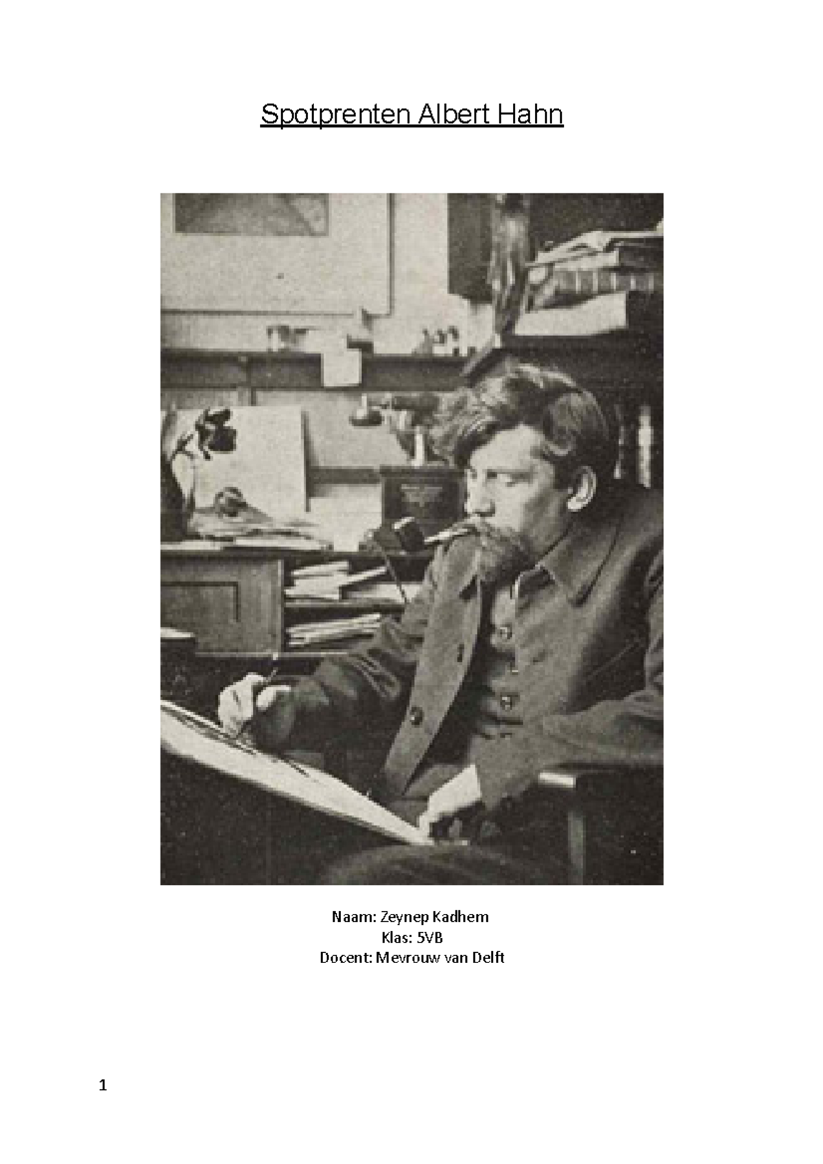 Spotprenten Albert Hahn - Spotprenten Albert Hahn Naam: Zeynep Kadhem Klas: 5VB Docent: Mevrouw ...