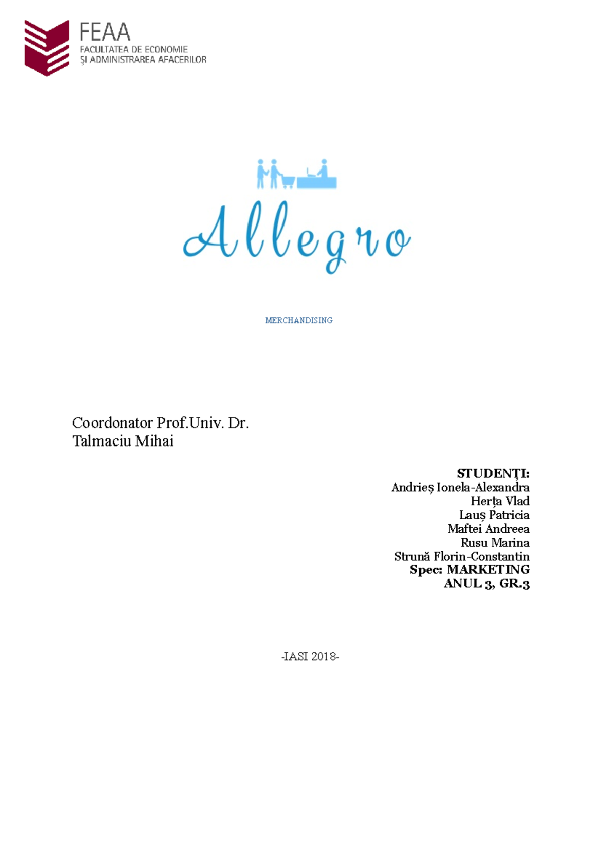 Allegro - ... - Coordonator Prof. Dr. Talmaciu Mihai STUDENŢI: Andrie ...