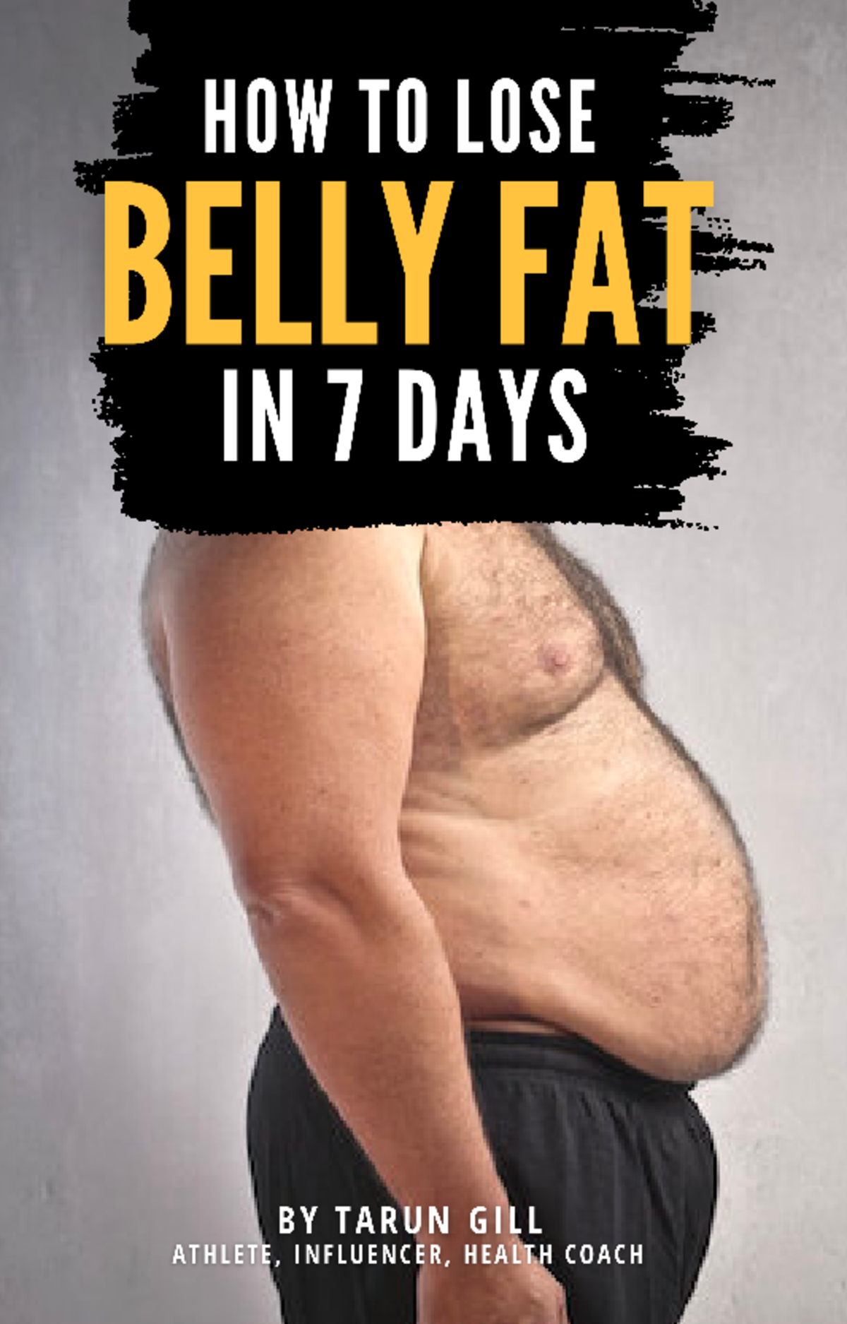 Belly fat - How to lose belly fat in 7 days B Y T A R U N G I L L A T H ...