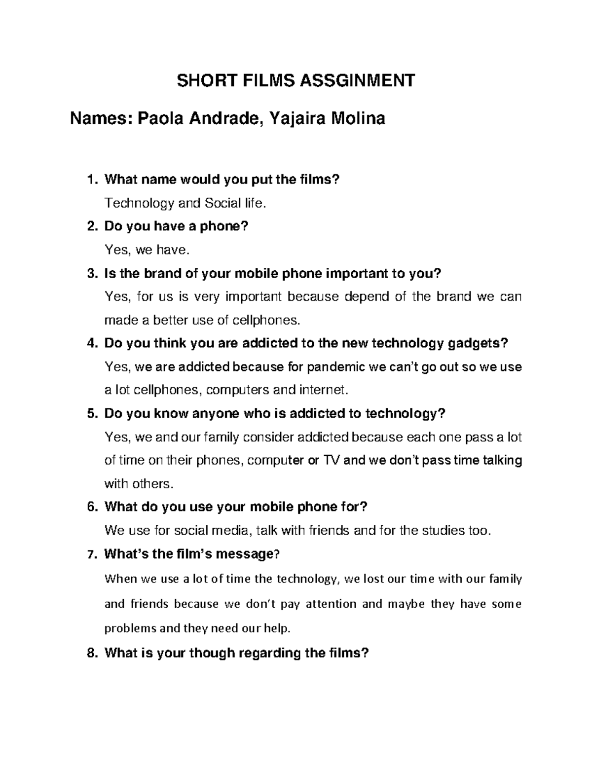 Questions OF THE Films - SHORT FILMS ASSGINMENT Names: Paola Andrade ...