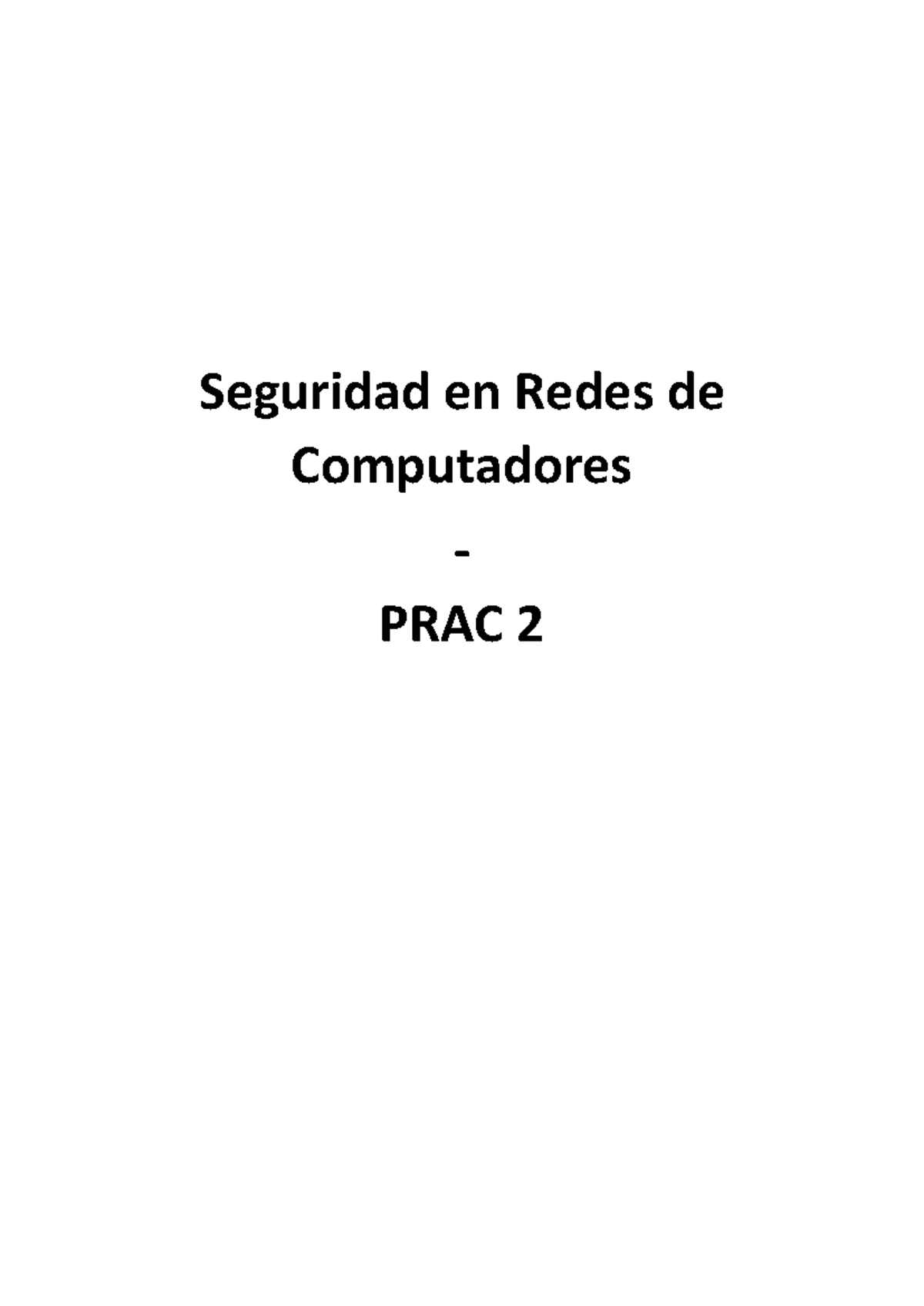 Práctica 2 Seguridad en redes de computadores - Seguridad en Redes de ...