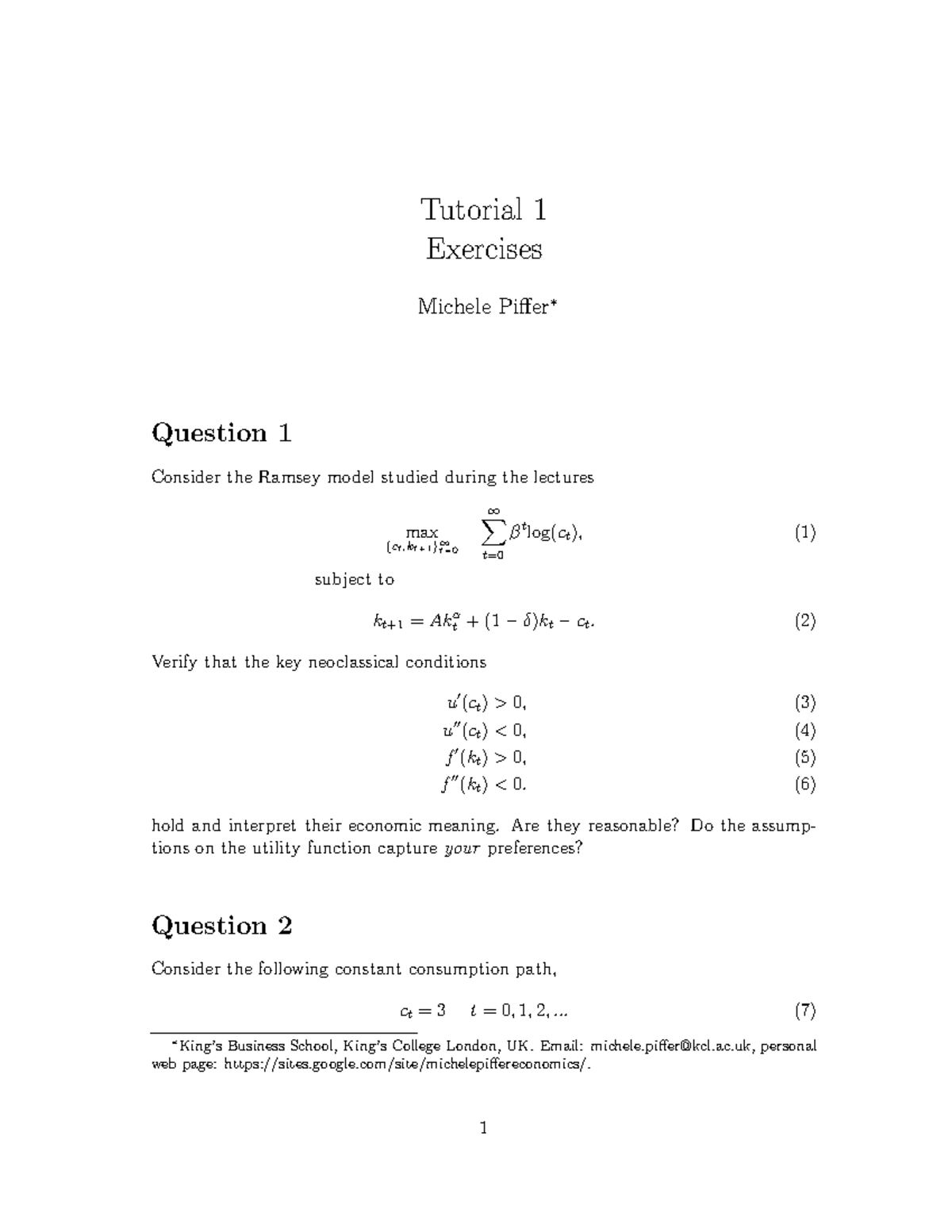 6QQMN971 Tutorial 1 - Tutorial 1 Exercises Michele Piffer∗ Question 1 Consider the Ramsey model ...