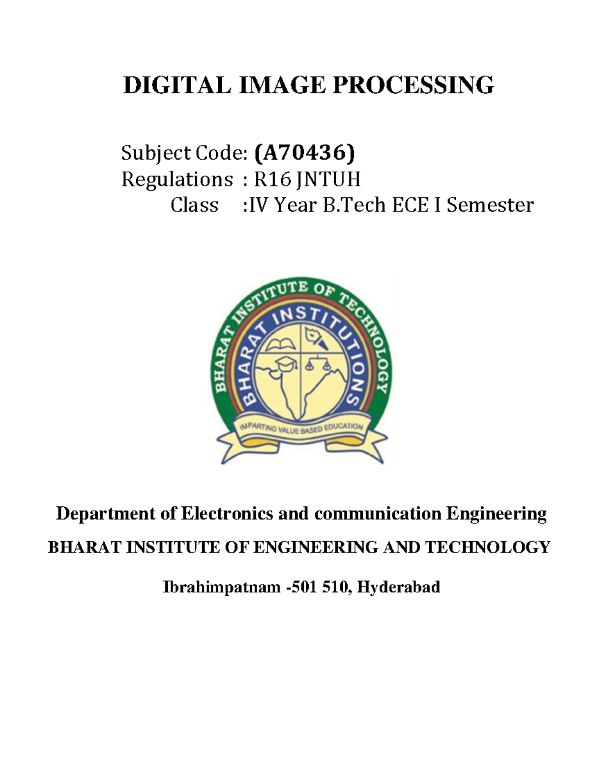 IV-I- ECE Digital Image Processing (A70436) - DIGITAL IMAGE PROCESSING Subject Code: (A70436 ...