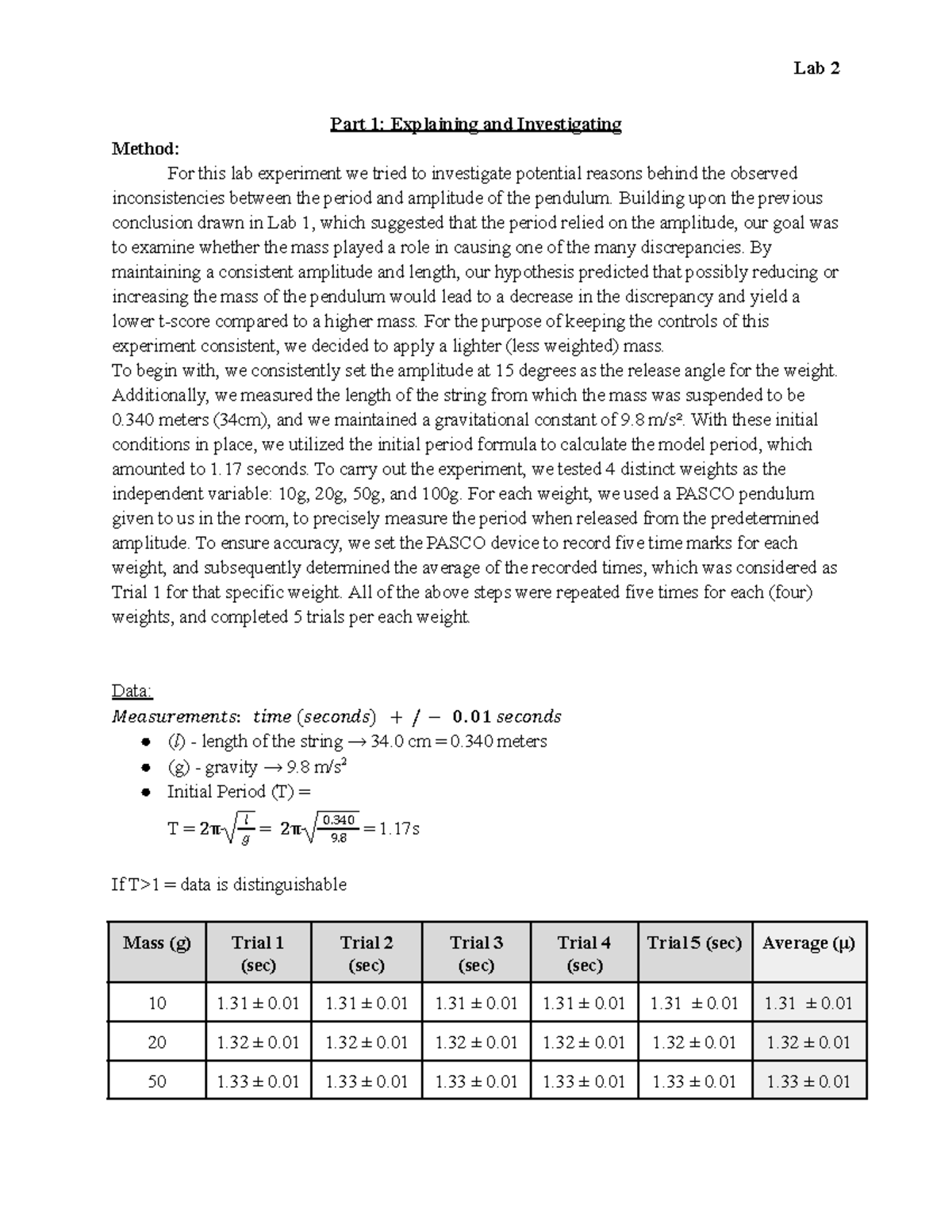 Physics Lab 2 Report - Part 1: Explaining and Investigating Method: For this lab experiment we ...