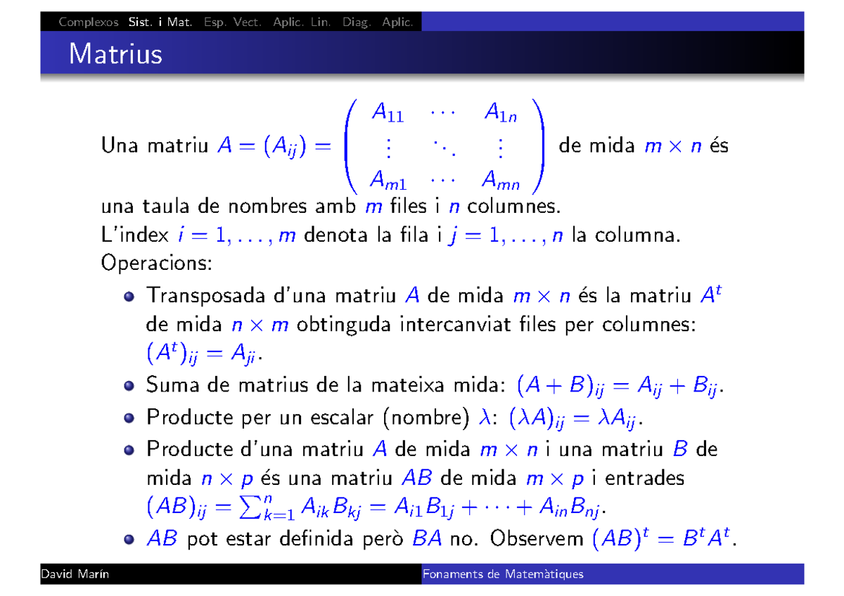 2 matrius - teoria - Matrius Una matriu A = (Aij ) = 0 B @ A 11 · · · A ...