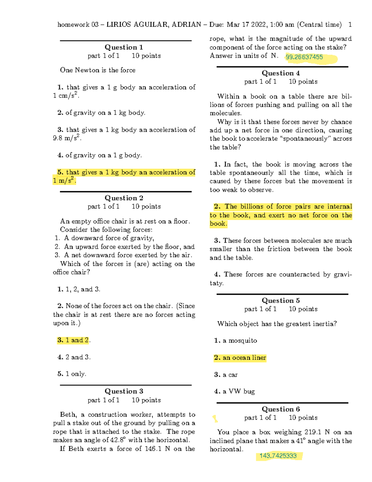 Physics Homework 3 - Question 1 part 1 of 1 10 points One Newton is the ...