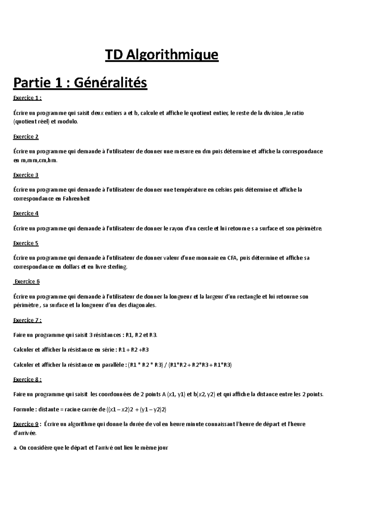 Travaux Dirigés Algorithme - TD Algorithmique Partie 1 : Généralités Exercice 1 : Écrire un ...