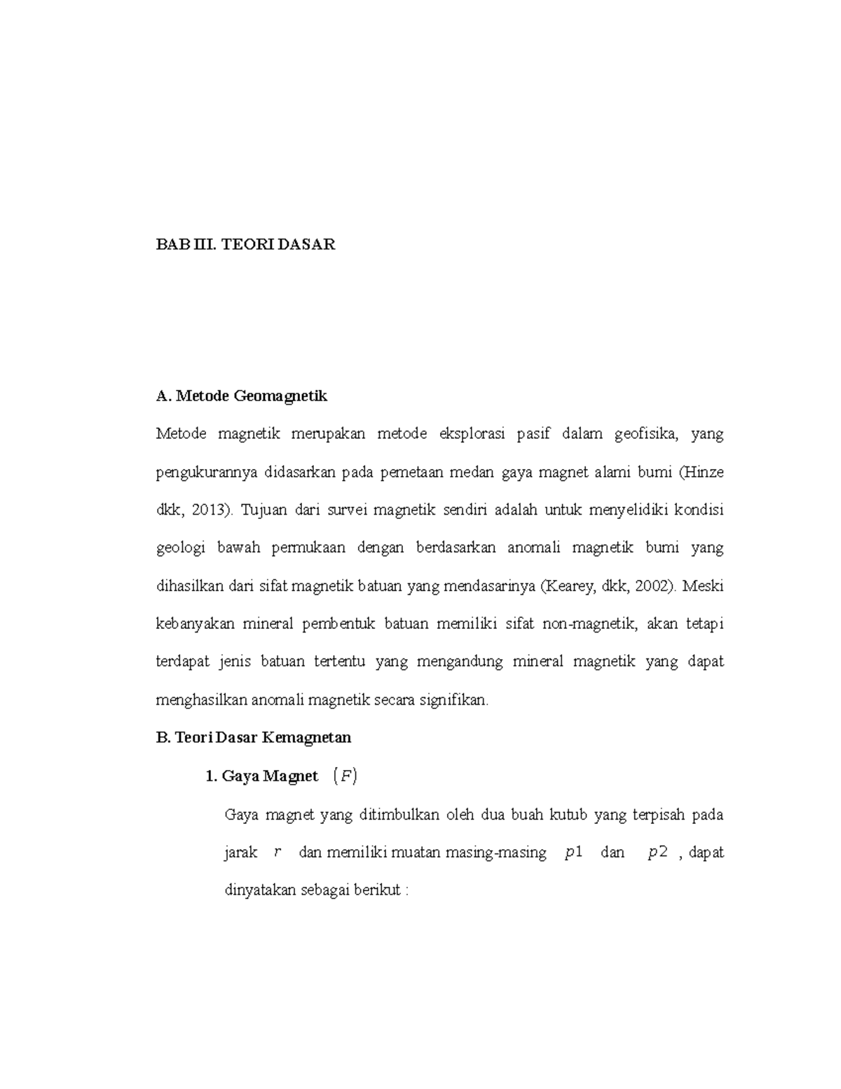 BAB III Teori Dasar 2 - BAB III. TEORI DASAR A. Metode Geomagnetik ...