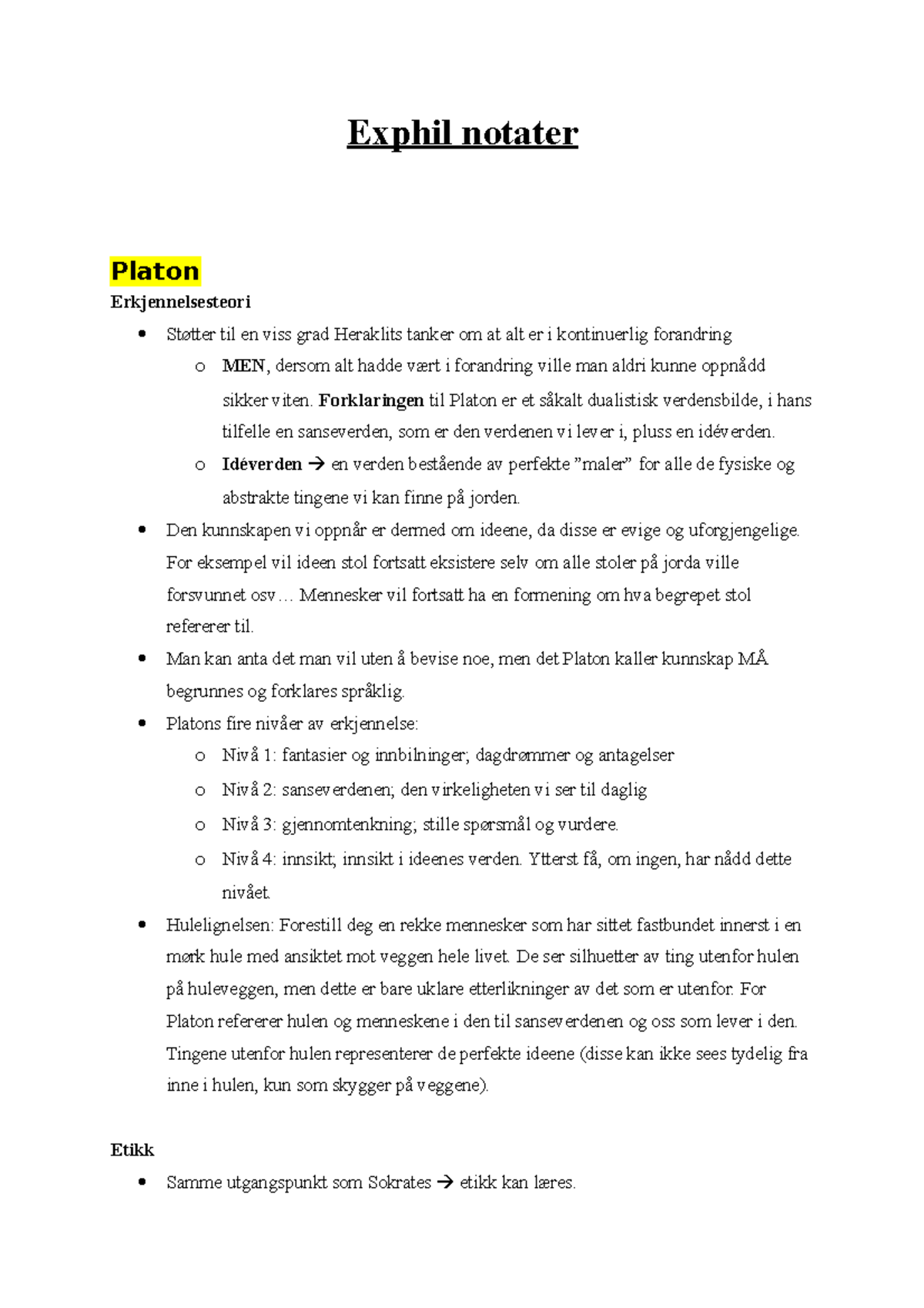 Exphil sammendrag - Exphil notater Platon Erkjennelsesteori Støtter til en viss grad Heraklits ...