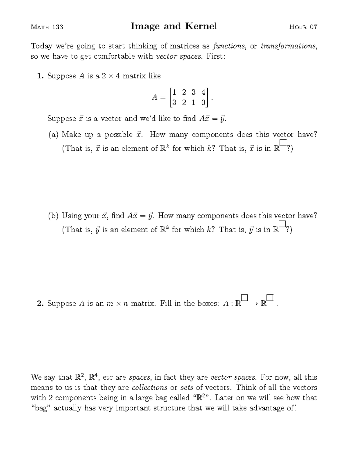 07 image and kernel - Math 133 Image and Kernel Hour 07 Today we’re ...