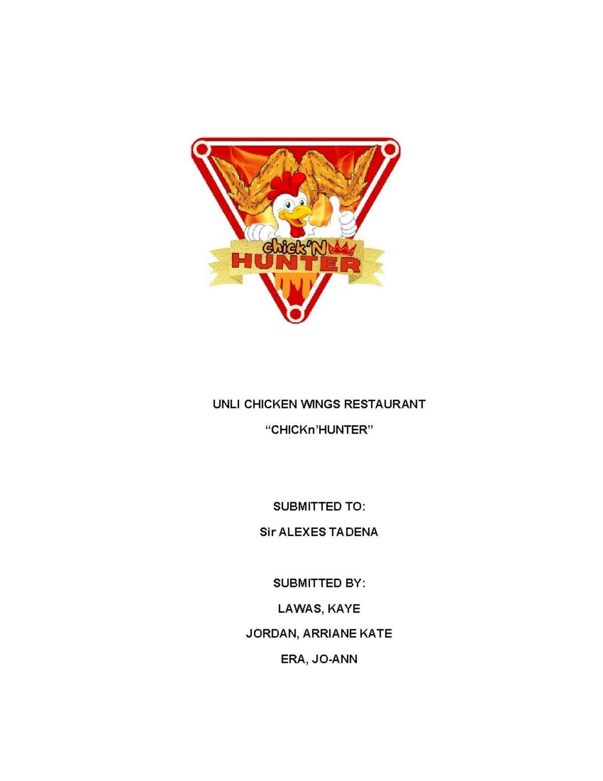 Chick'NHunter - n/a - UNLI CHICKEN WINGS RESTAURANT “CHICKn’HUNTER” SUBMITTED TO: Sir ALEXES ...