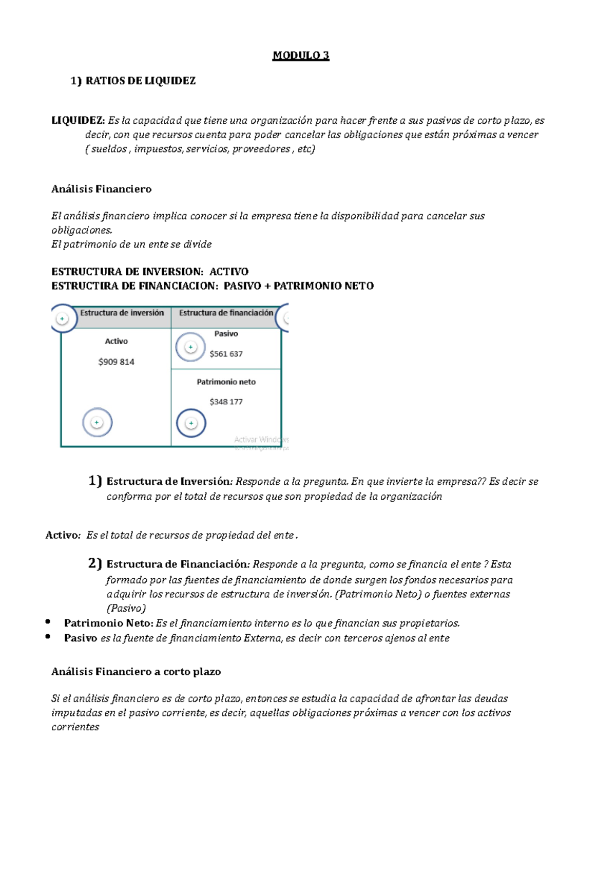 Resumen Contabilidad M3 y M4 - MODULO 3 1) RATIOS DE LIQUIDEZ LIQUIDEZ: Es la capacidad que ...
