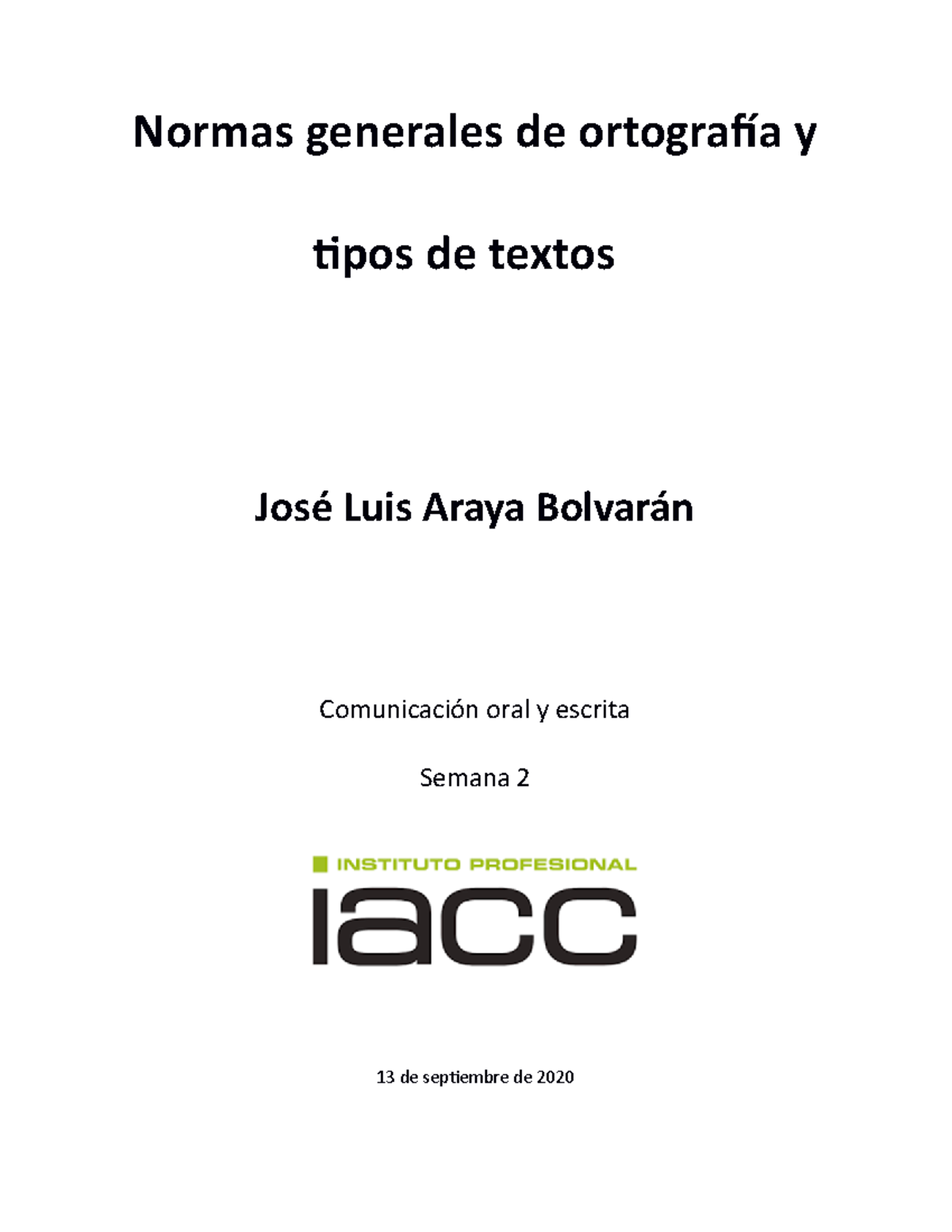 Araya S2 tarea tarea tarea - Normas generales de ortografía y tipos de ...