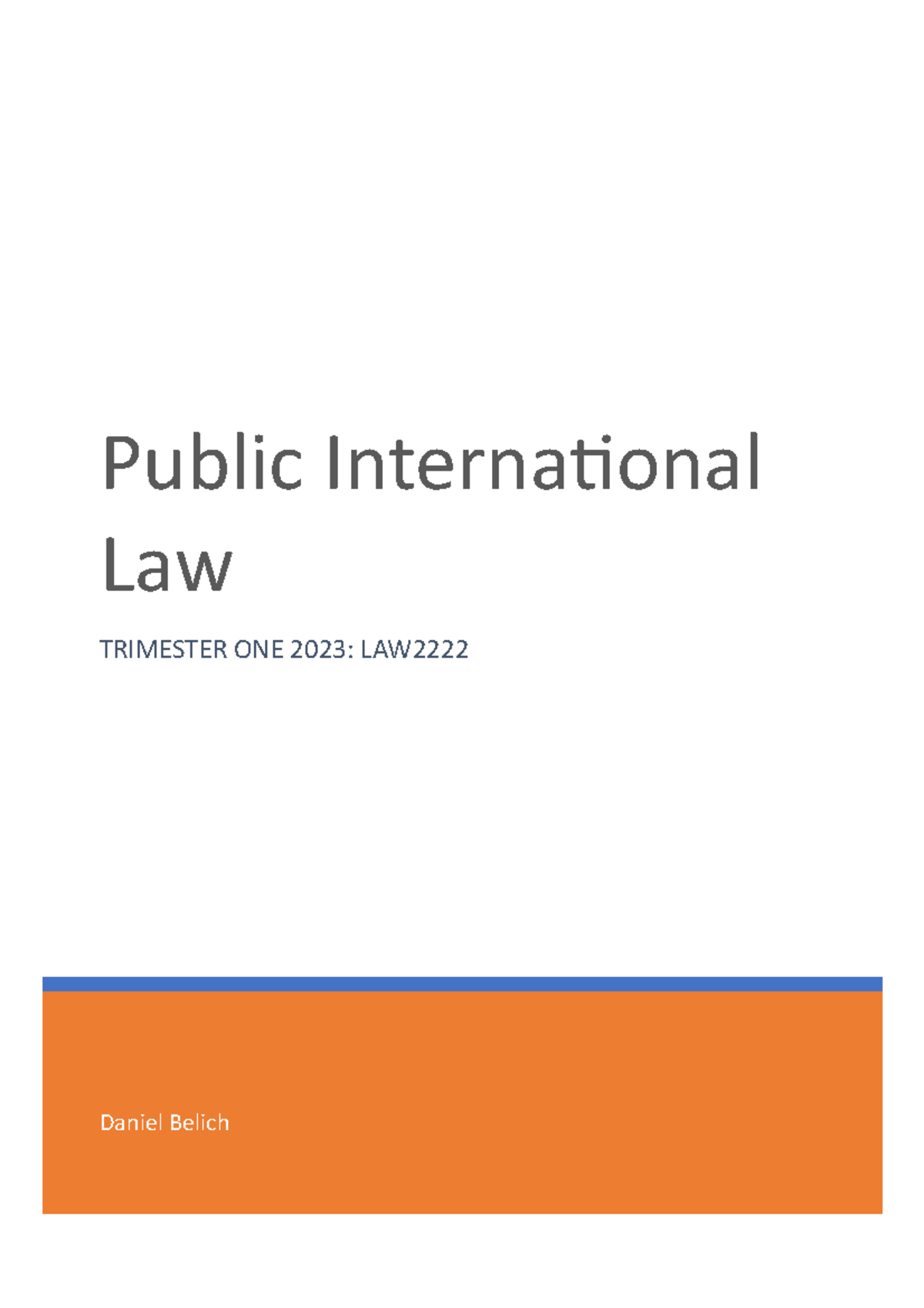 LAW2222 - International Law - All Modules - Daniel Belich Public ...