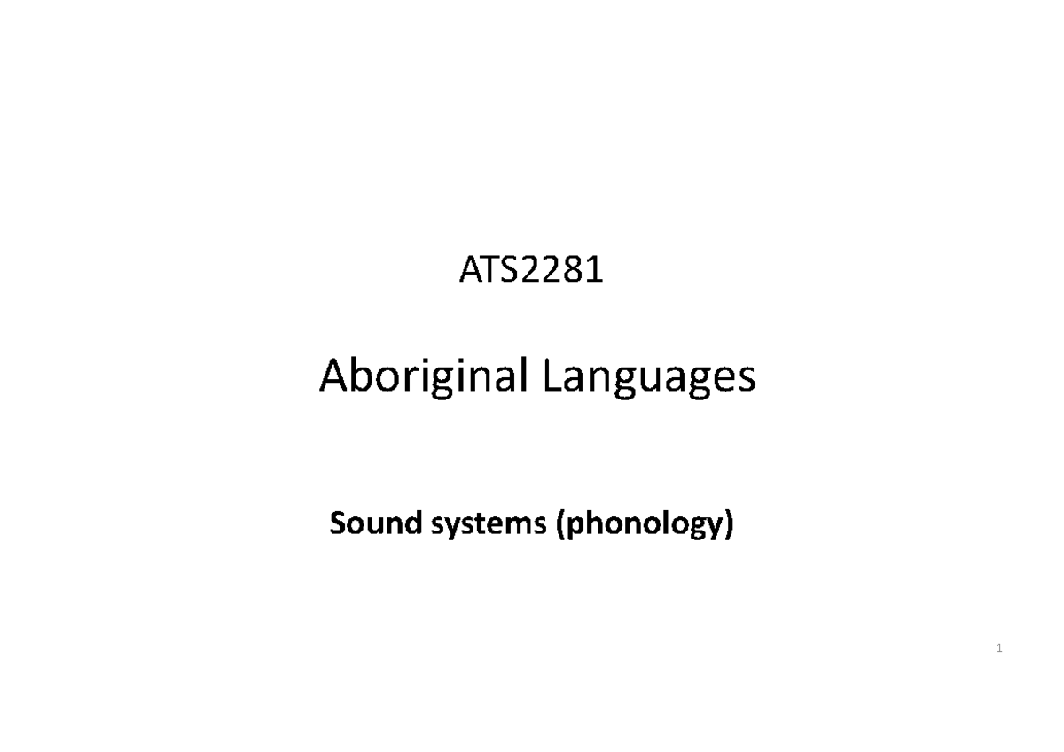 ATS2281 W2 lecture slides - ATS Aboriginal Languages ####### Sound ...