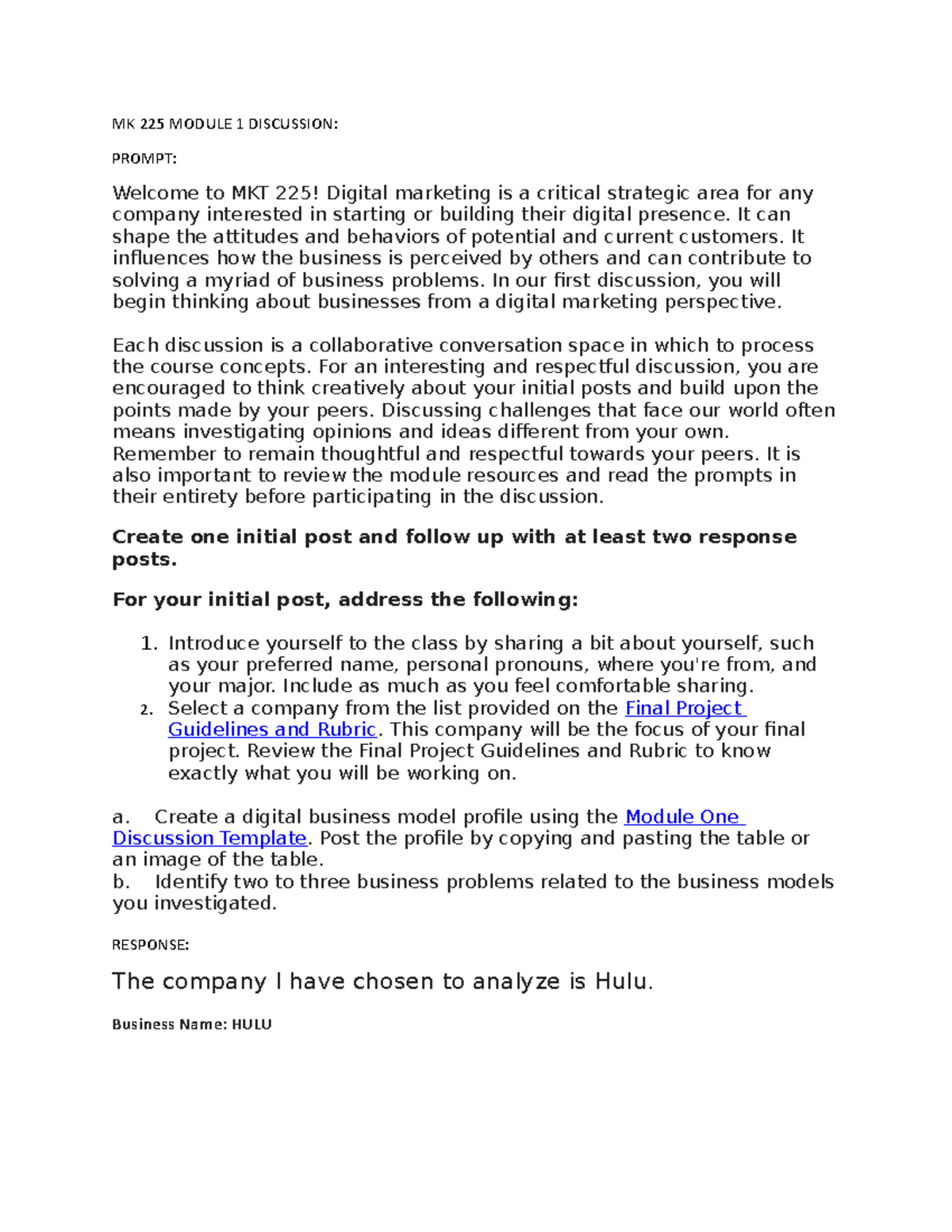 MK 225 Module 1 Discussion - MK 225 MODULE 1 DISCUSSION: PROMPT: Welcome to MKT 225! Digital ...