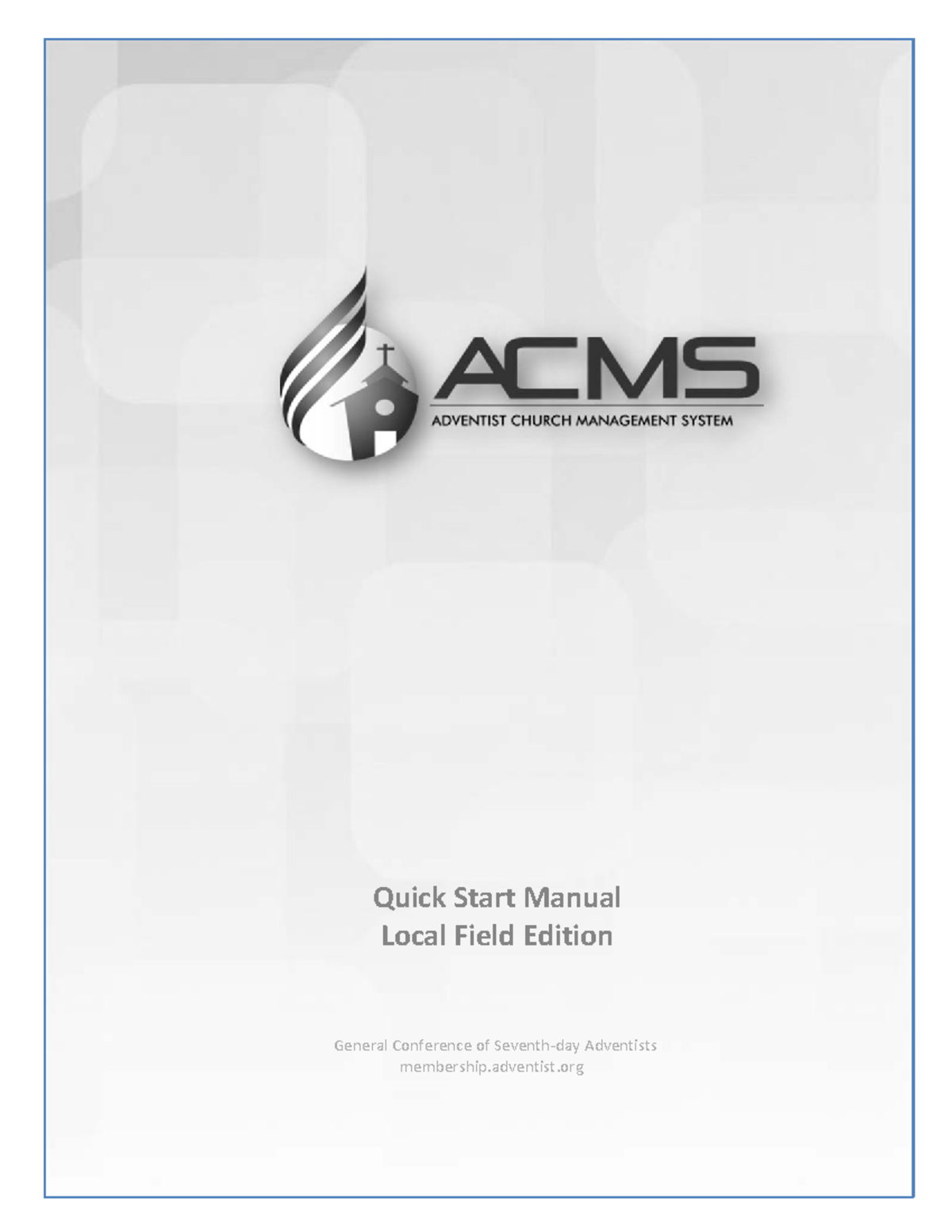 ACMS - The ACMS Manual - ACMS Quick Start Manual – Local Field Edition ...
