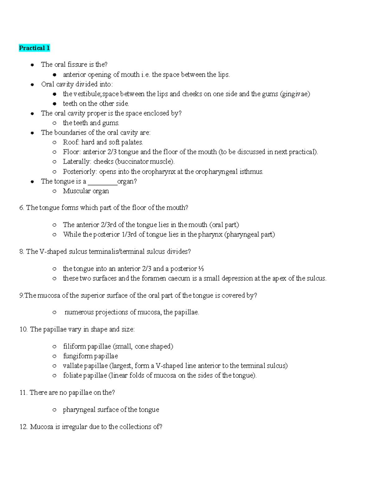 Anatomy Questions-FM1040 - Practical 1 The oral fissure is the ...