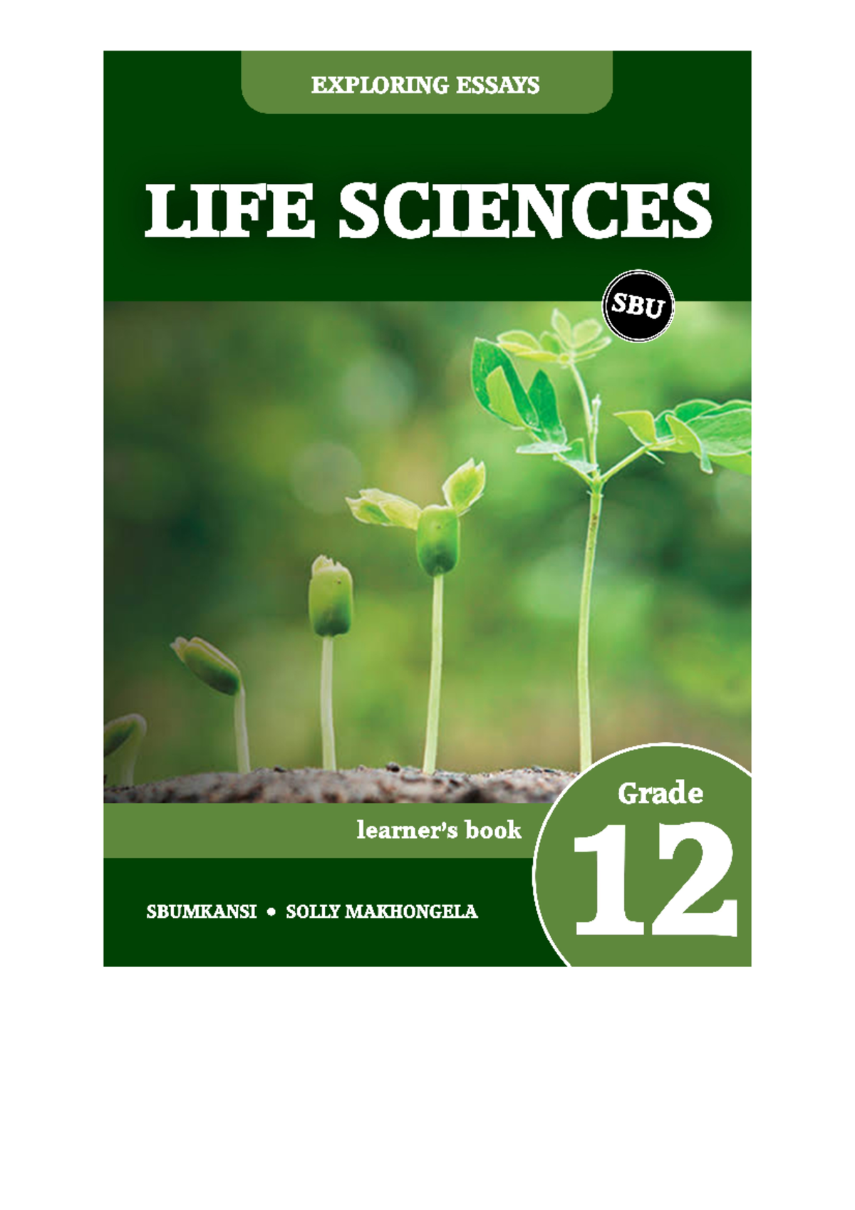 Grade 12 Life Sciences Exploring Essays - COMPILED BY SBUMKANSI AND ...