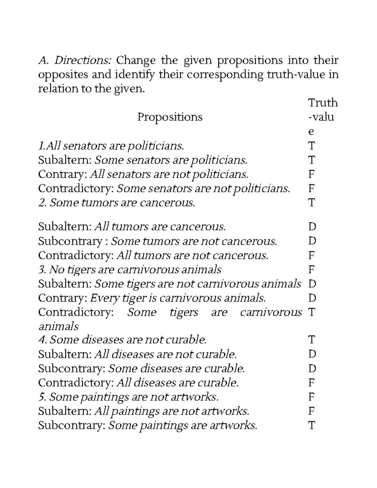 Discussion ON Oppositional Inference - A. Directions: Change the given propositions into their ...