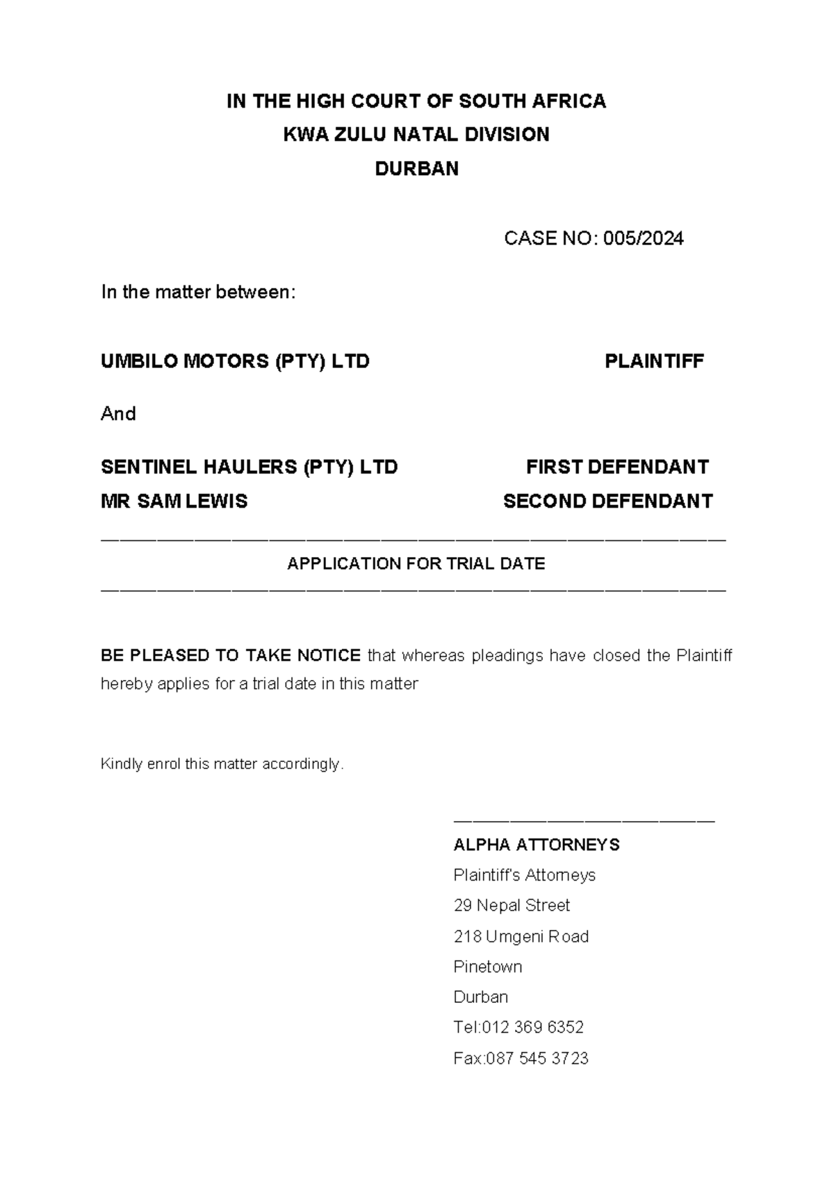 Application for trial date - IN THE HIGH COURT OF SOUTH AFRICA KWA ZULU ...