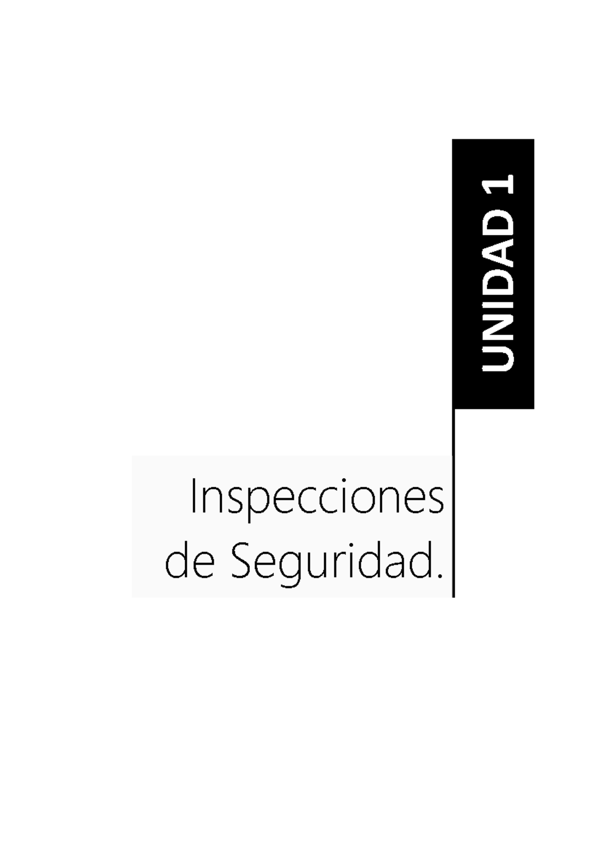 Módulo de clase, unidad 1. Inspecciones de seguridad - Inspecciones de Seguridad. UNIDAD 1 - Studocu