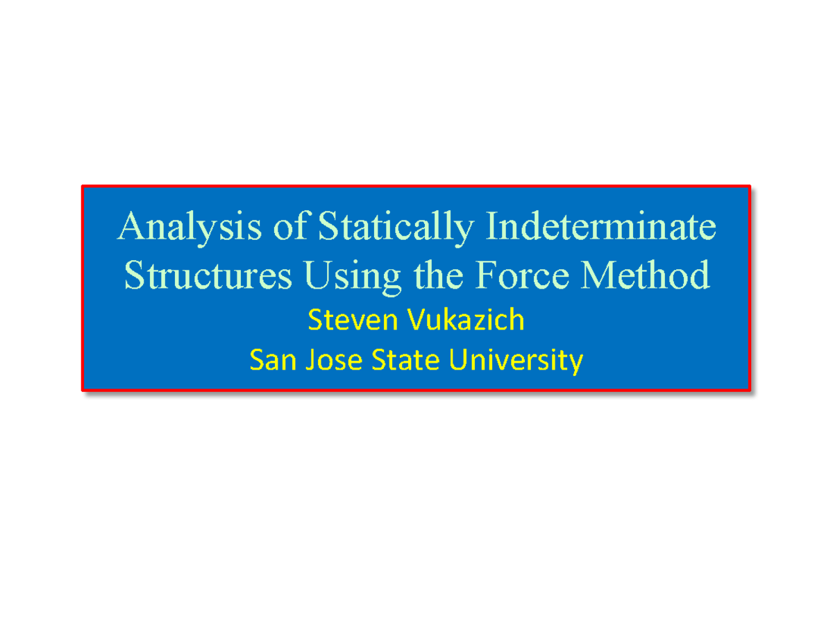 Force Method Analysis of Statically Indeterminate Structures - Analysis of Statically ...