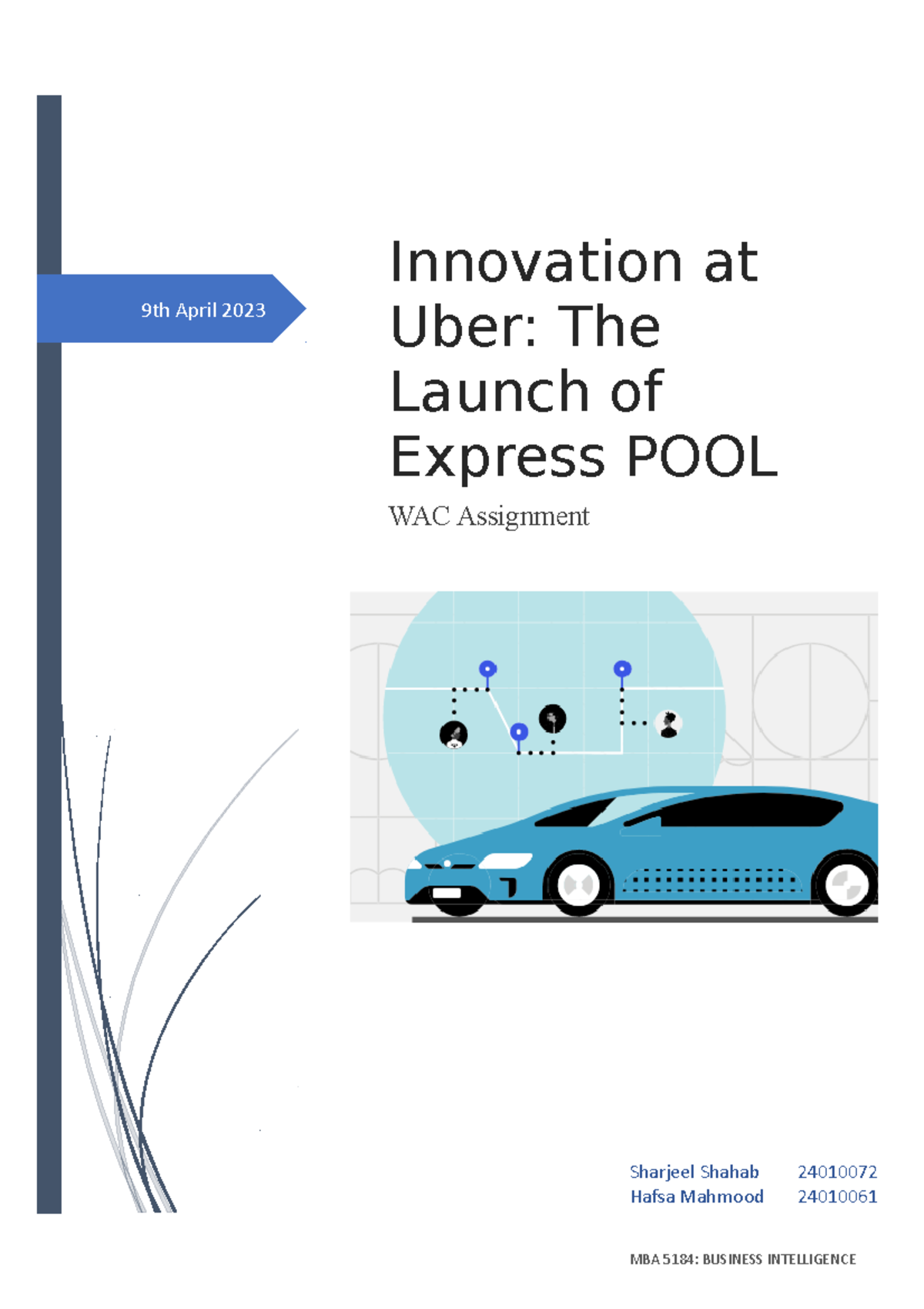 WAC Assignment 1 - 9th April 2023 Innovation at Uber: The Launch of ...