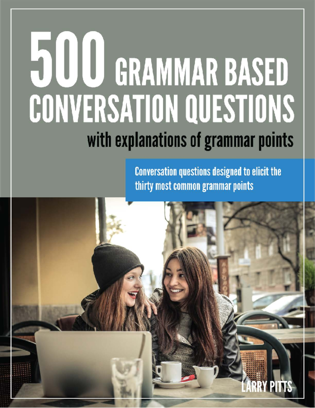 Teachers Library 500 grammar based conversation Questions - 500 Grammar ...