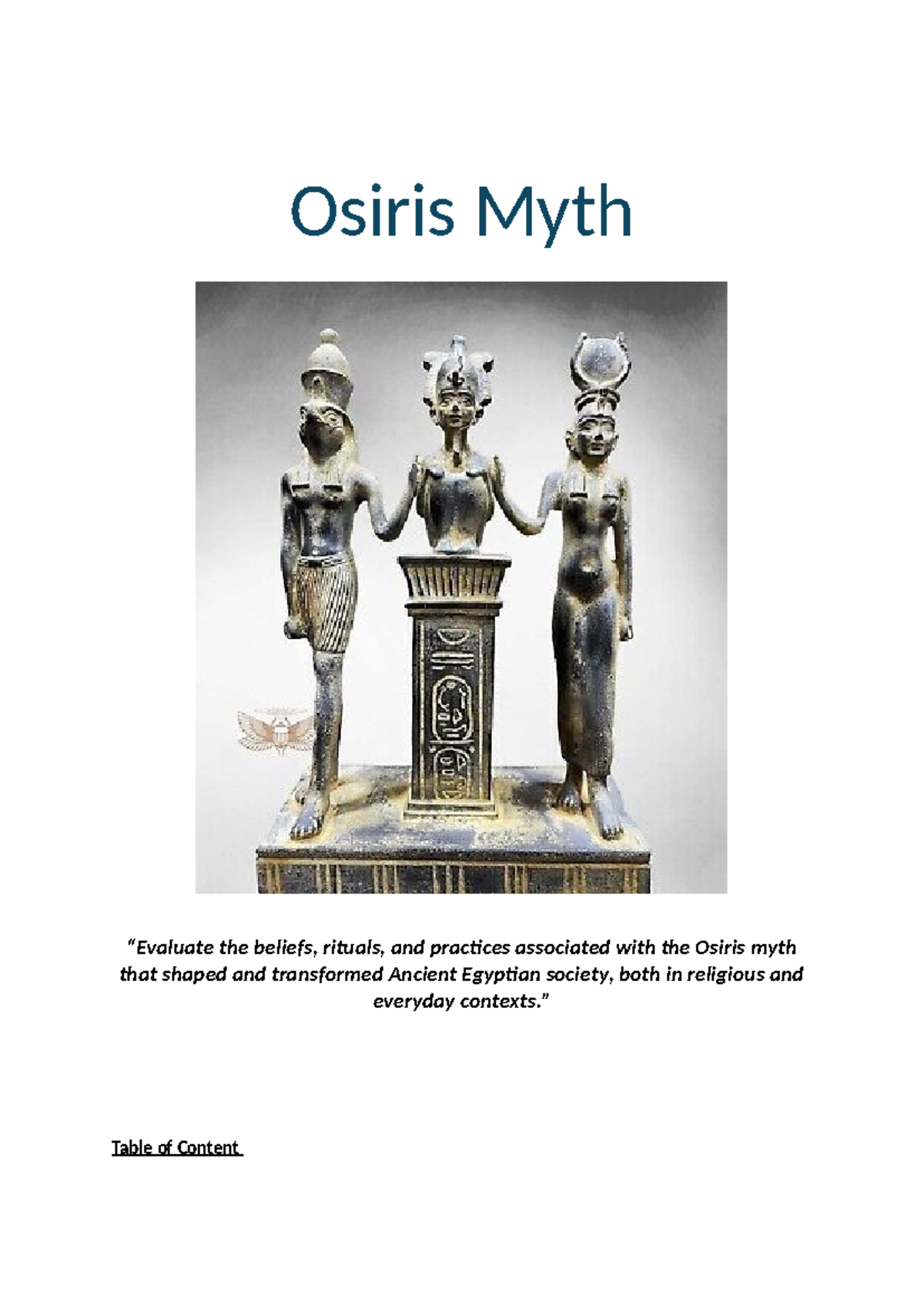 Ancient history - Historical investigation - Osiris Myth “Evaluate the ...