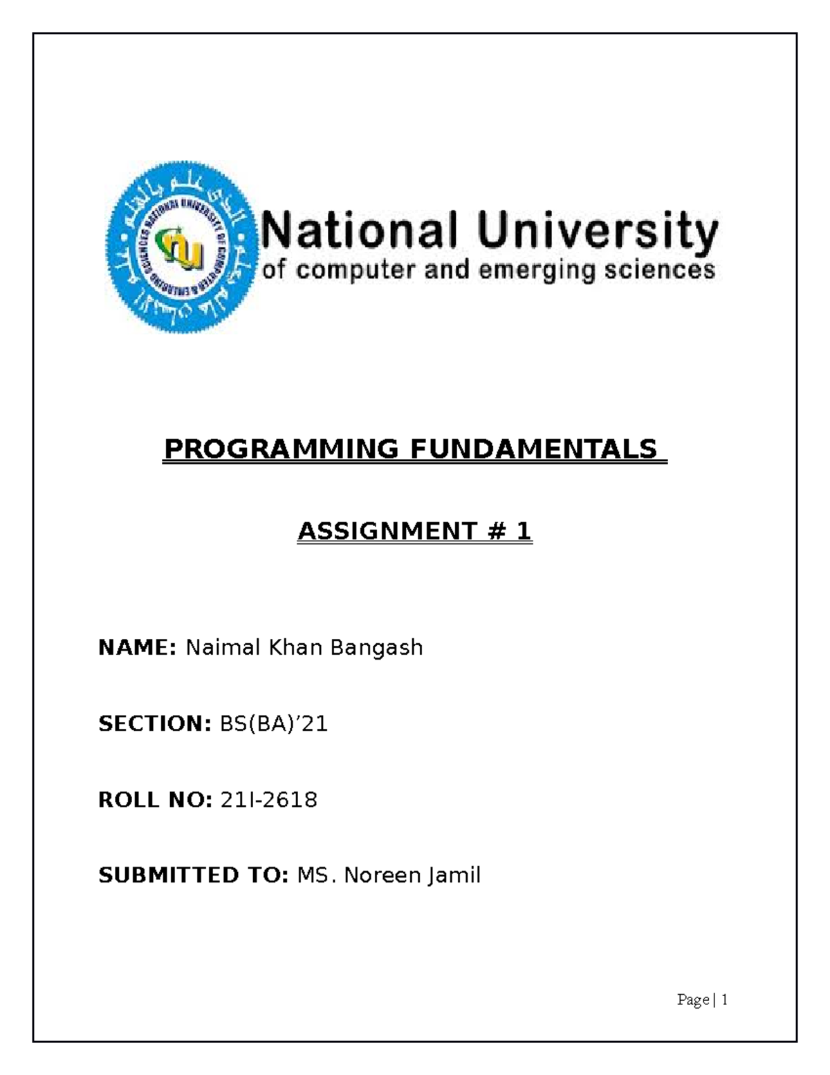 I212618 (Naimal Khan Bangash) - PROGRAMMING FUNDAMENTALS ASSIGNMENT # 1 NAME: Naimal Khan ...