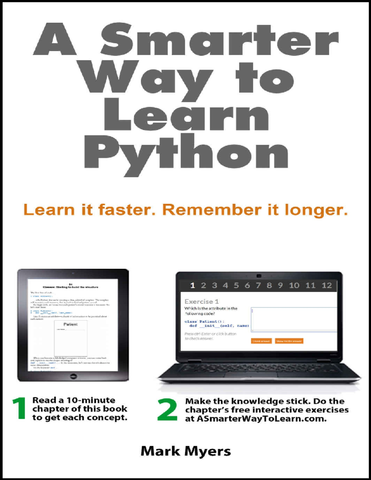 A Smarter Way to Learn Python - by Mark Myers - Also by Mark Myers A Smarter Way to Learn Python ...
