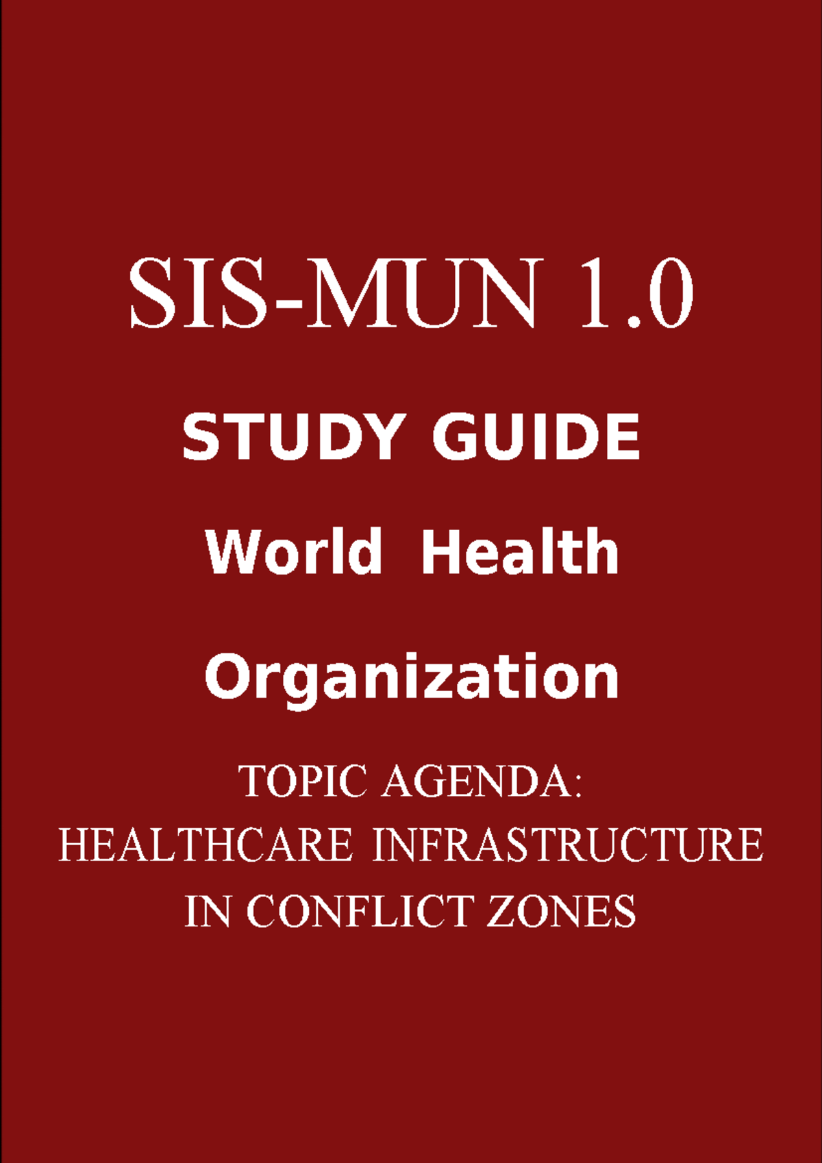 WHO 1 - wordl health organization - SIS-MUN 1. STUDY GUIDE World Health ...