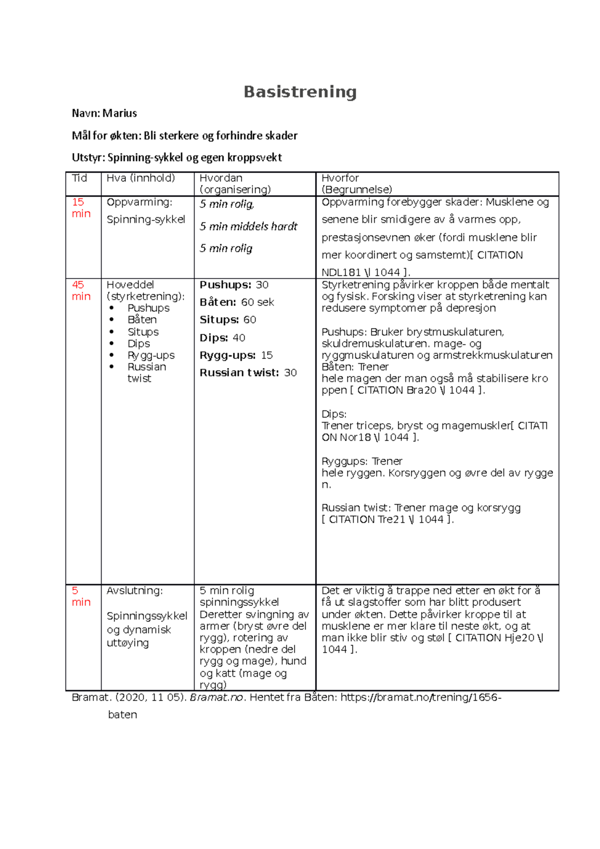 Basistrening oppgave vg2 Marius - Basistrening Navn: Marius Mål for ...