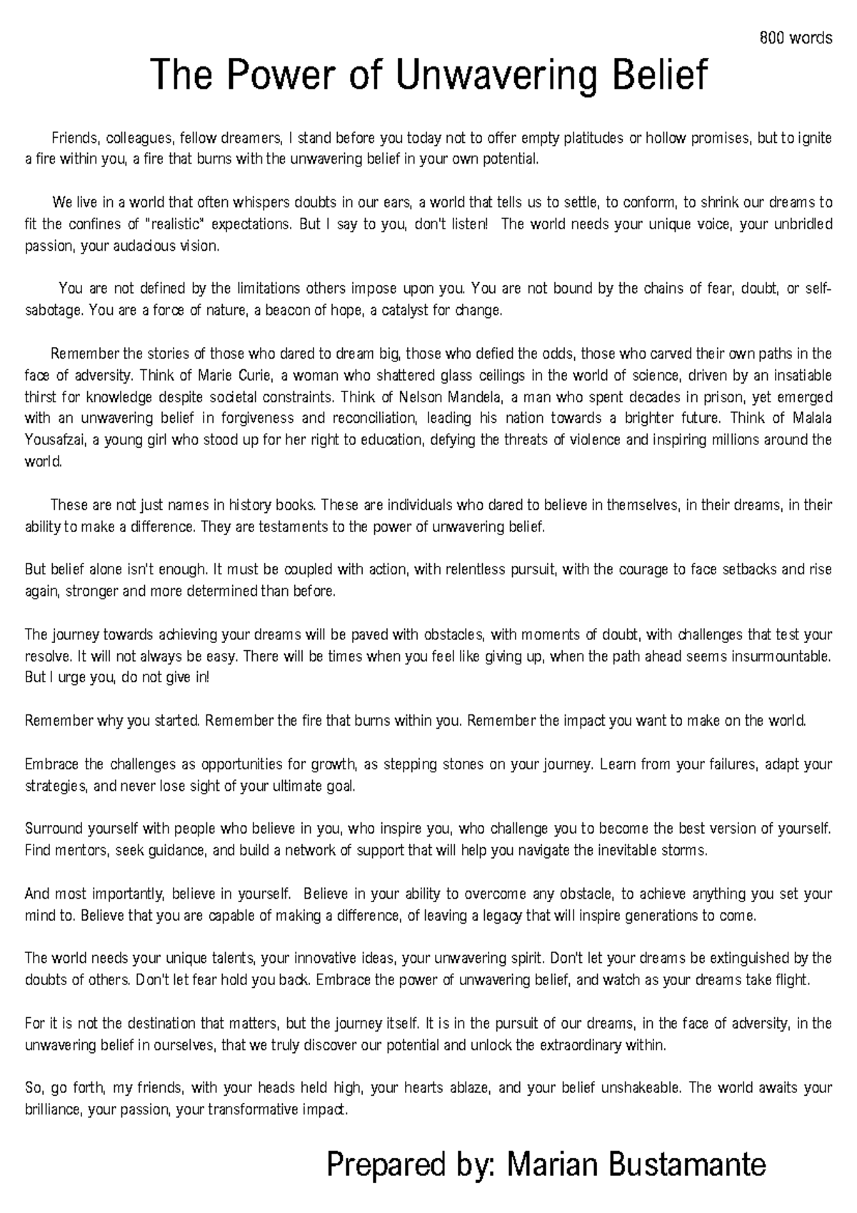 The Power of Unwavering Belief Friends, colleagues, fellow dreamers, I ...