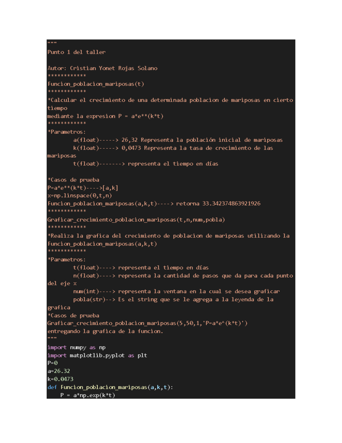 Taller de programacion 2 - """ Punto 1 del taller Autor: Cristian Yonet ...