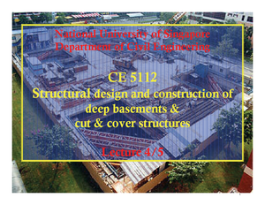 NUS CE5112 Chap3 - Structural Design and construciton of Deep basement & cut and cover ...