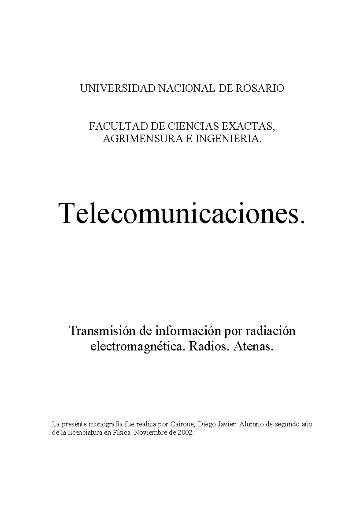 Telecomunicaciones - UNIVERSIDAD NACIONAL DE ROSARIO FACULTAD DE CIENCIAS EXACTAS, AGRIMENSURA E ...