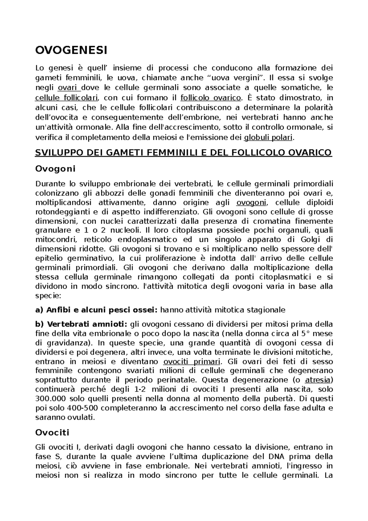 Ovogenesi - Biologia dello sviluppo - OVOGENESI Lo genesi è quell ...