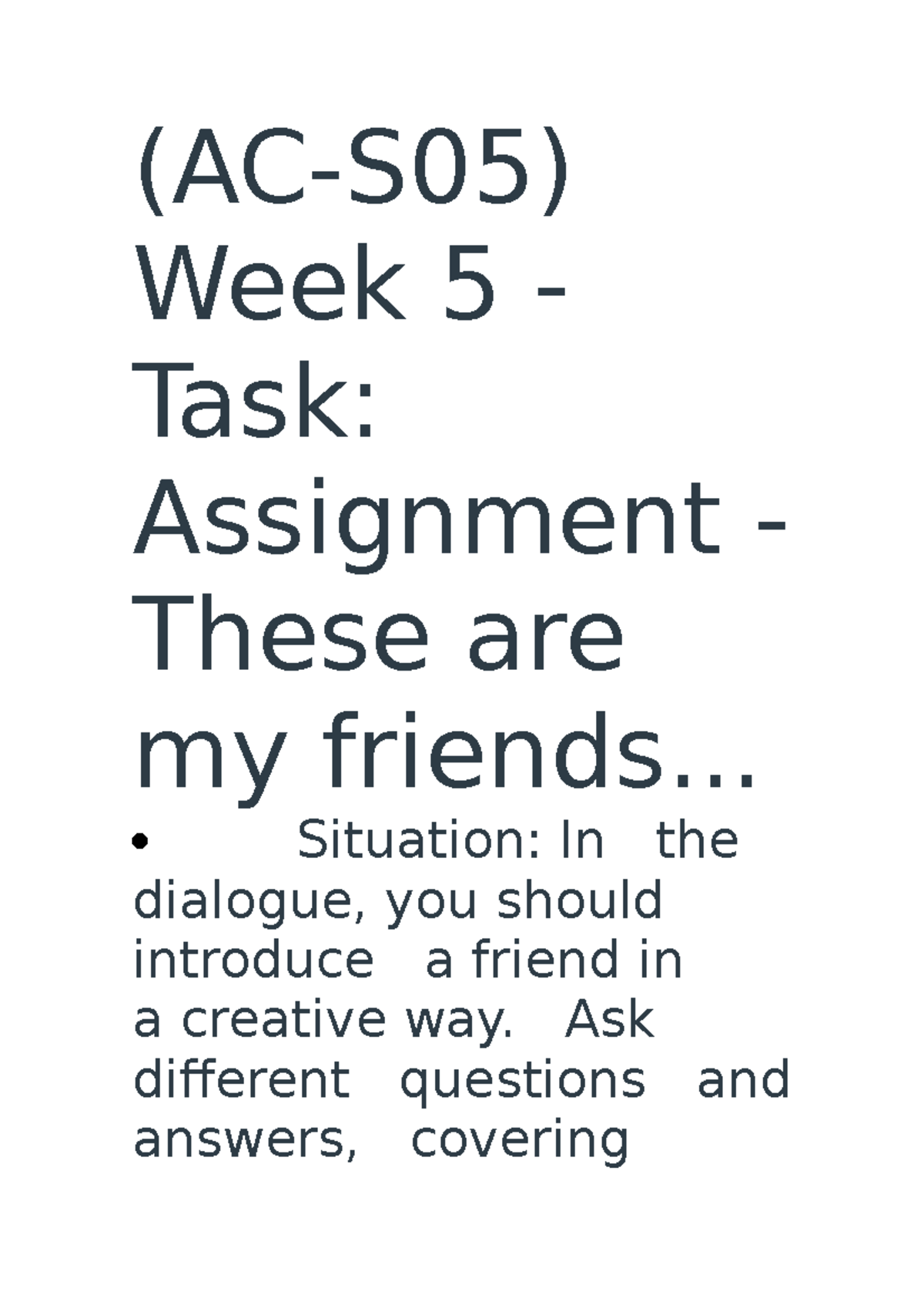 TA1 Ingles dialogo - (AC-S05) Week 5 - Task: Assignment - These are my friends... Situation: In ...