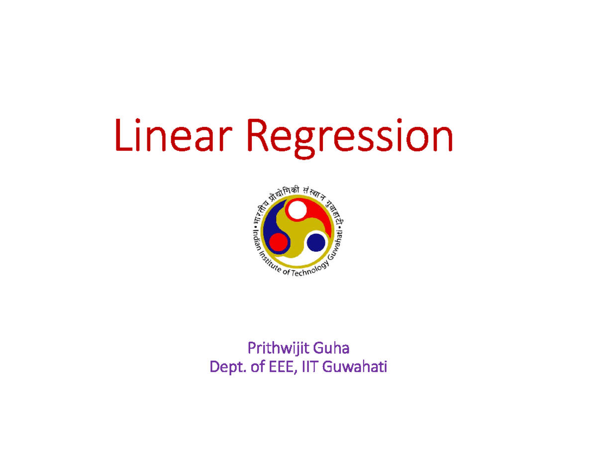 05 Linear Regression - Linear Regression Prithwijit Guha Dept. of EEE ...