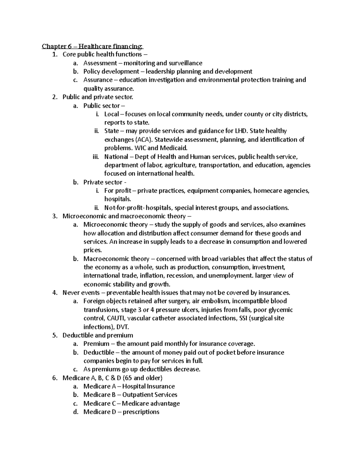 Exam 3 - 302 - Study guide for the 3rd exam. - Chapter 6 – Healthcare financing: 1. Core public ...