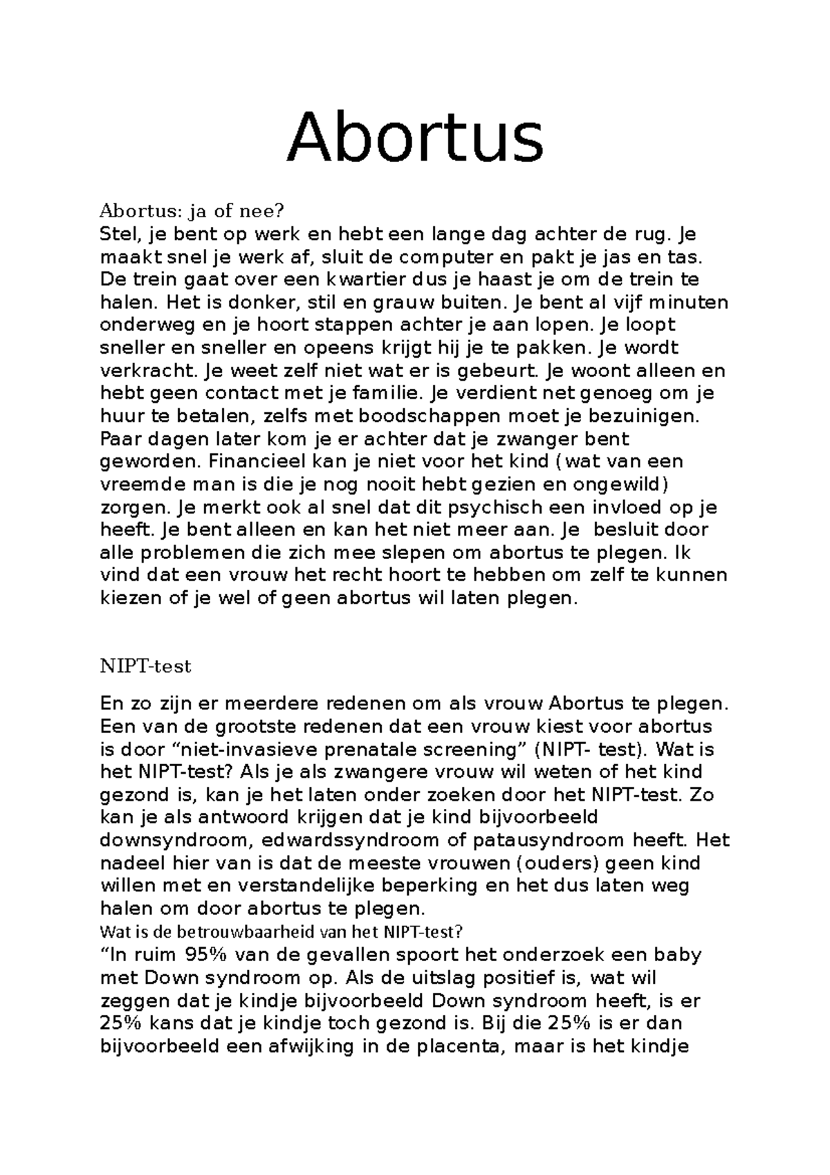 Abortus betoog - Abortus Abortus: ja of nee? Stel, je bent op werk en ...