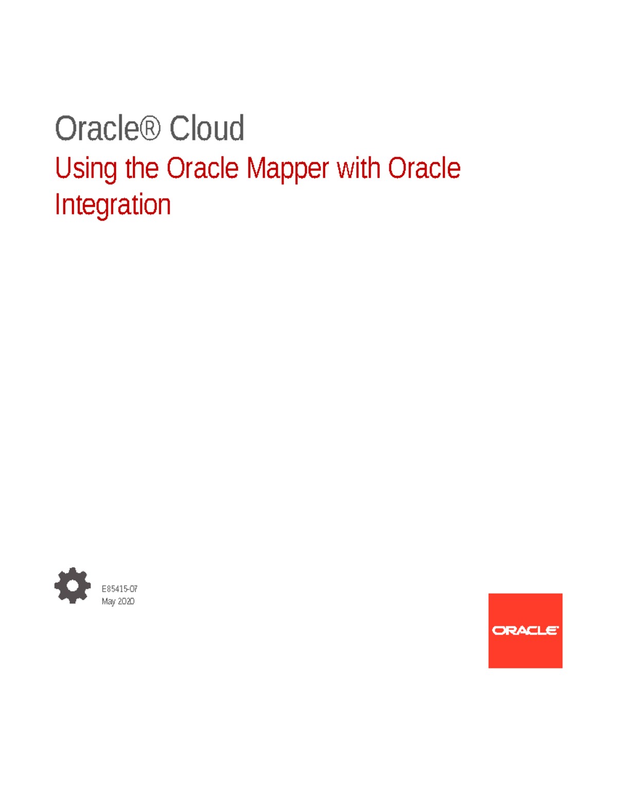 Using oracle mapper oracle integration - Oracle® Cloud Using the Oracle Mapper with Oracle - Studocu