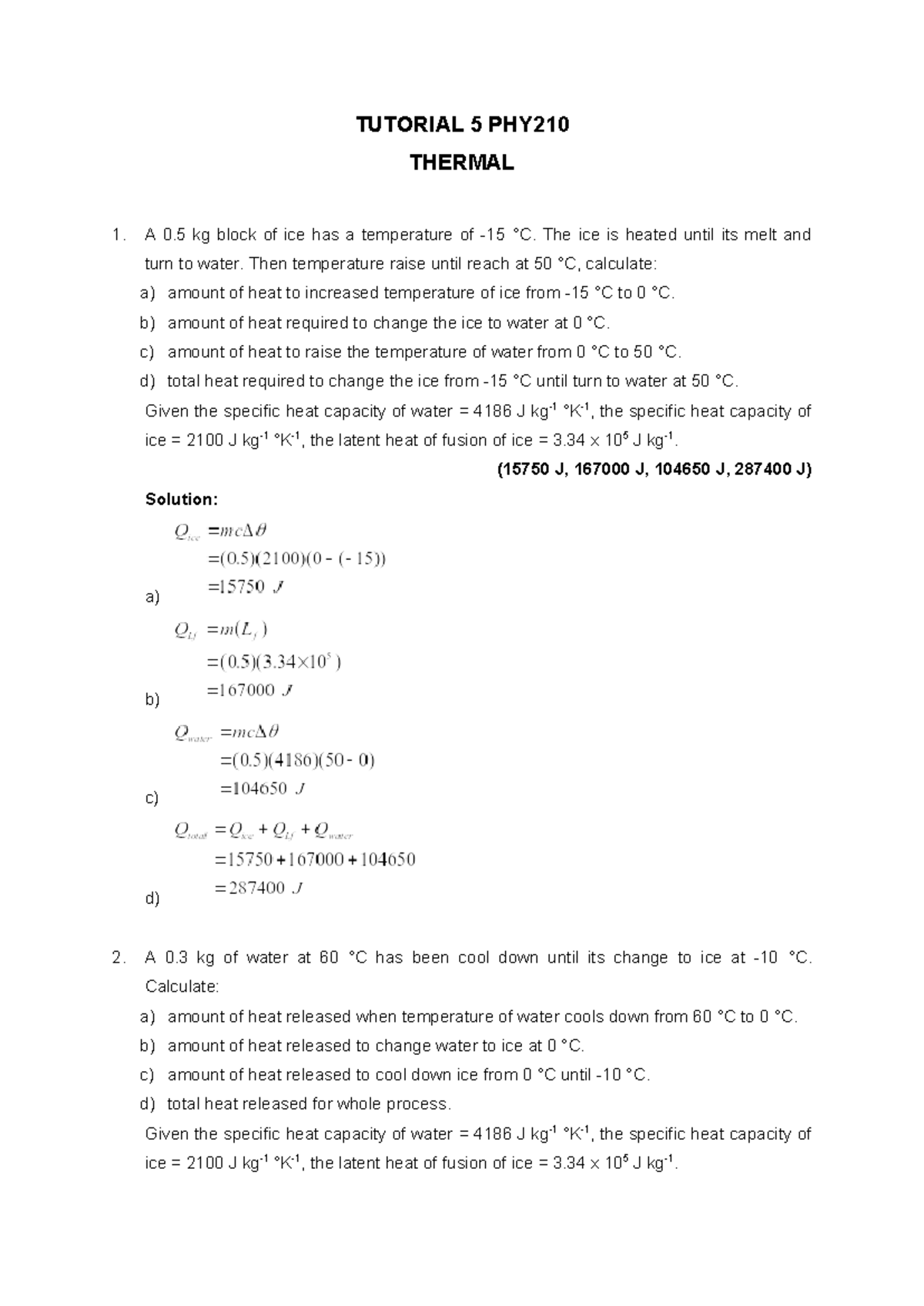 Tutorial 5 - Solution - tuto - TUTORIAL 5 PHY THERMAL A 0 kg block of ice has a temperature of ...